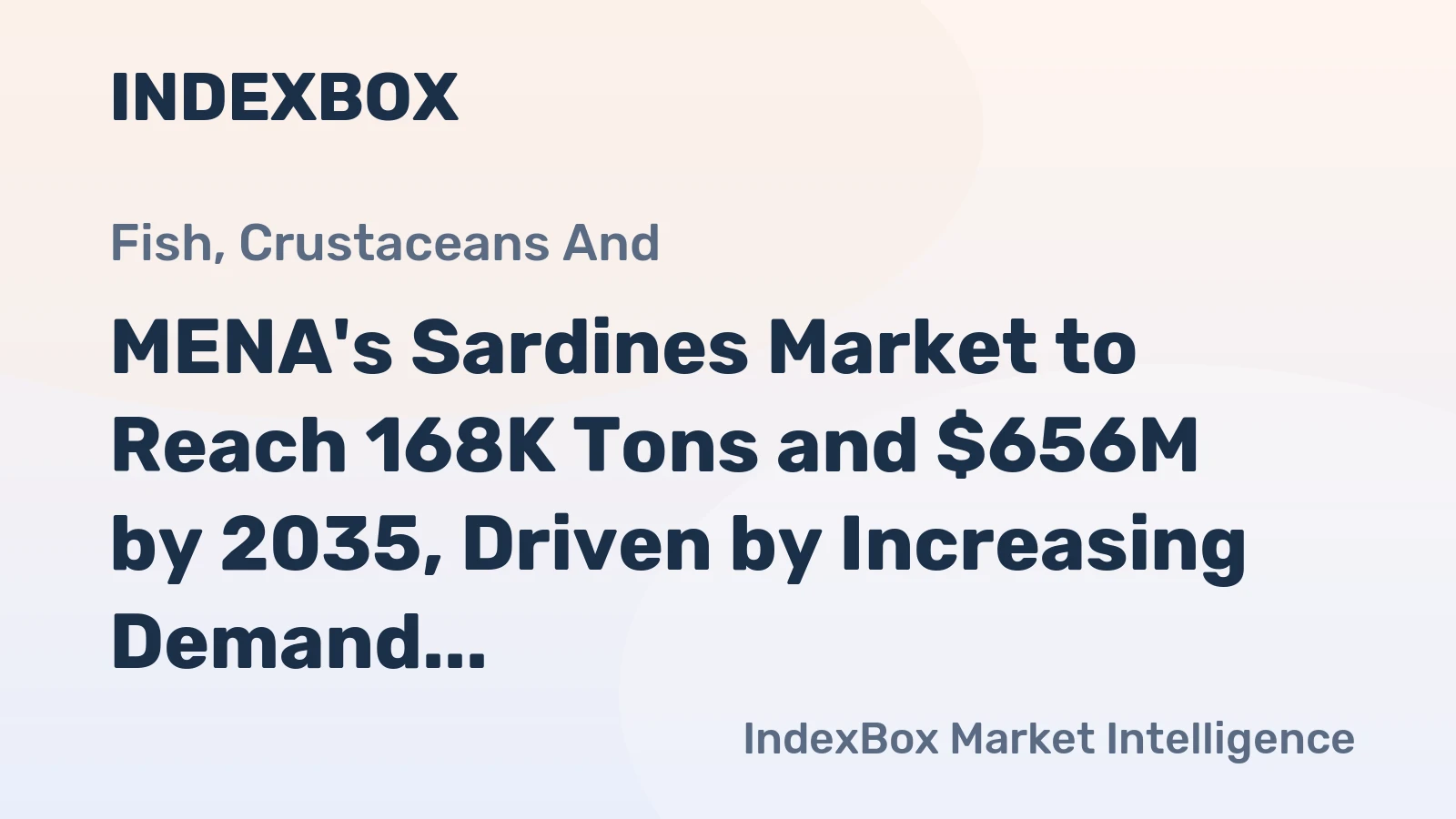MENA's Sardines Market to Reach 168K Tons and $656M by 2035, Driven by Increasing Demand