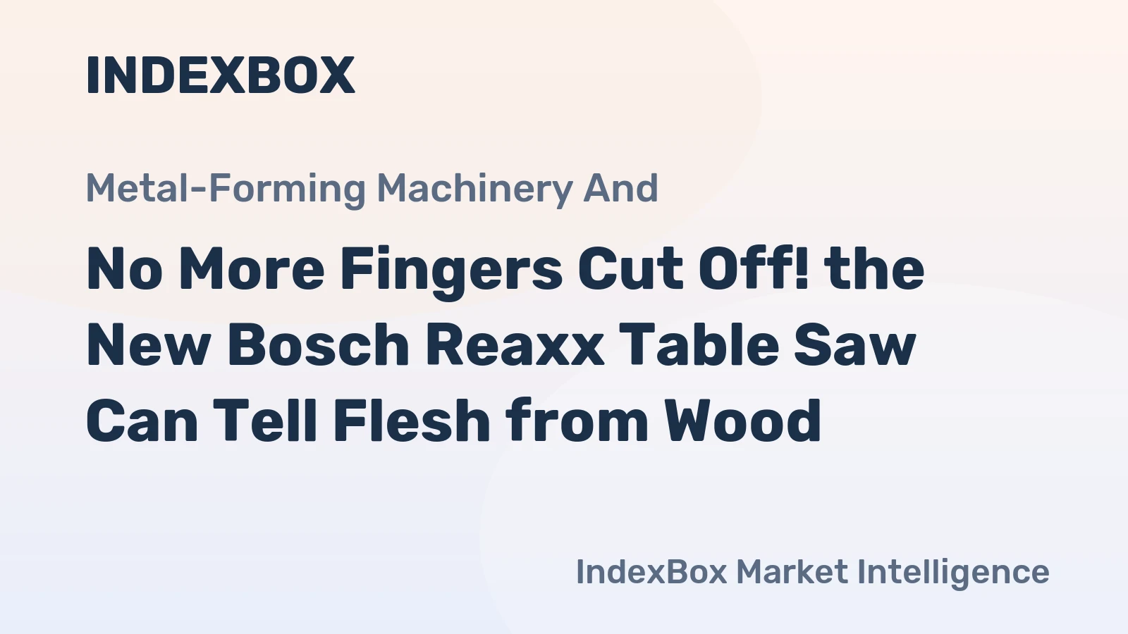 No More Fingers Cut Off! the New Bosch Reaxx Table Saw Can Tell Flesh from Wood