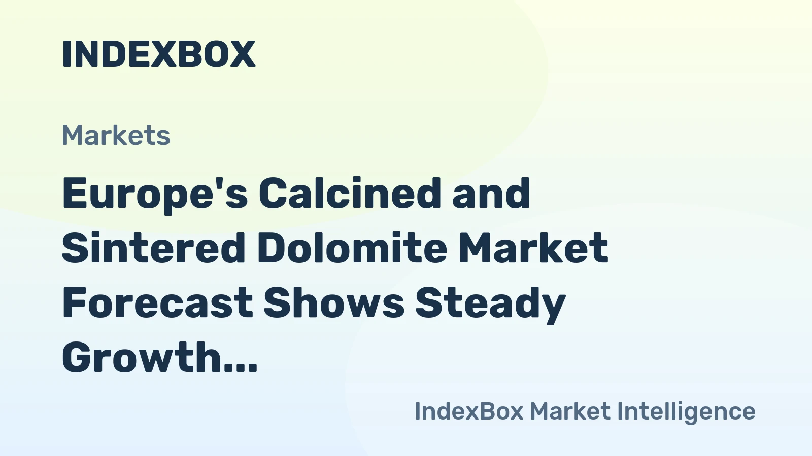 Europe's Calcined and Sintered Dolomite Market Forecast Shows Steady Growth With a 1.6% CAGR in Value