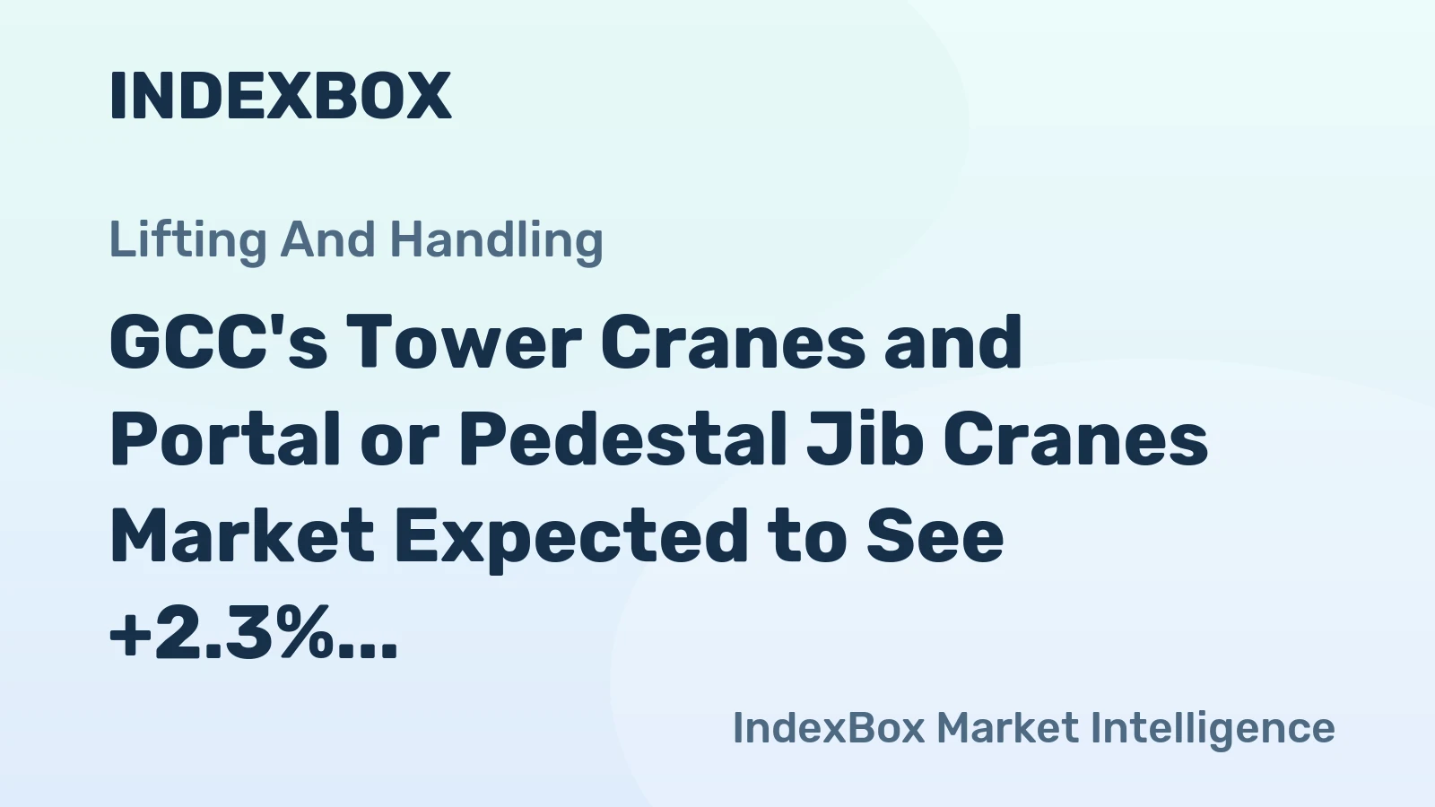 GCC's Tower Cranes and Portal or Pedestal Jib Cranes Market Expected to See +2.3% CAGR Growth from 2024 to 2035