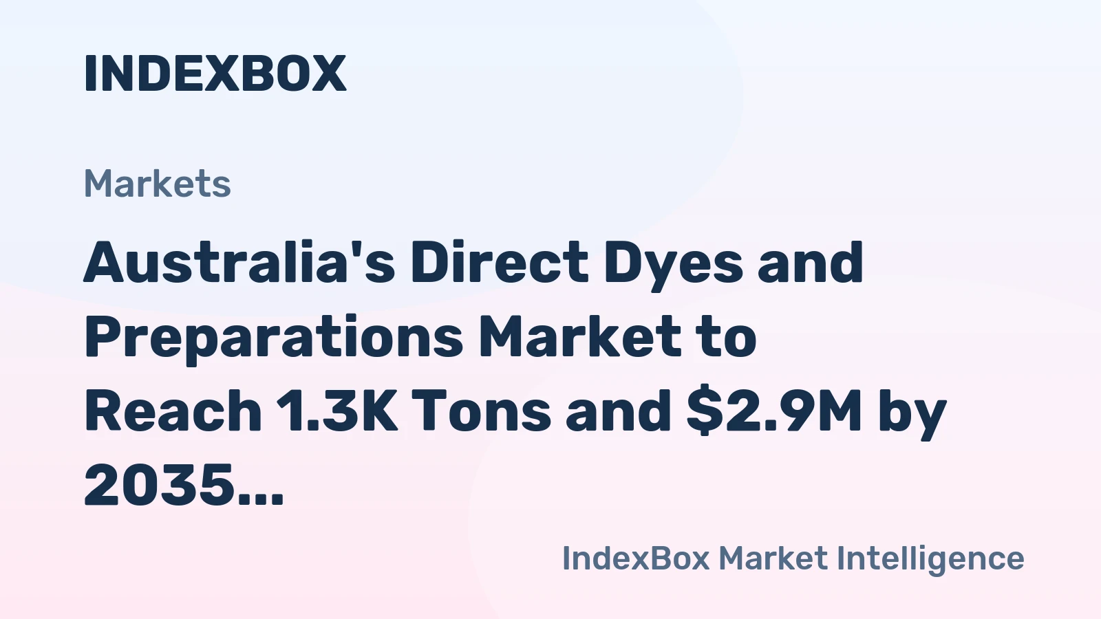 Australia's Direct Dyes and Preparations Market to Reach 1.3K Tons and $2.9M by 2035