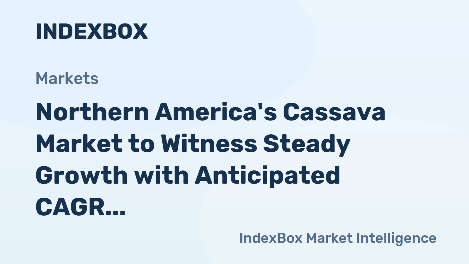 Northern America's Cassava Market to Witness Steady Growth with Anticipated CAGR of +1.9% by 2035