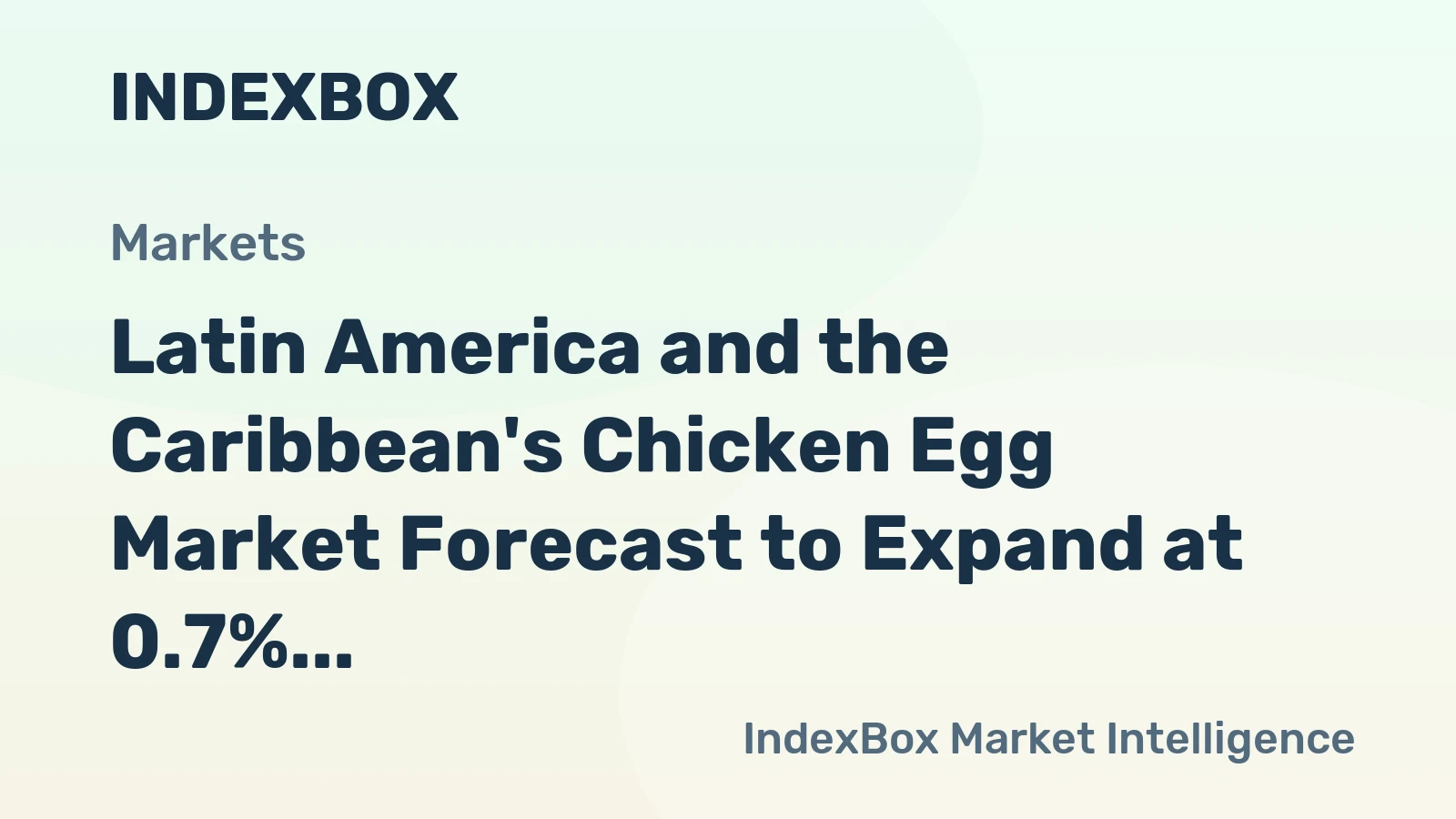 Latin America and the Caribbean's Chicken Egg Market Forecast to Expand at 0.7% CAGR Through 2035