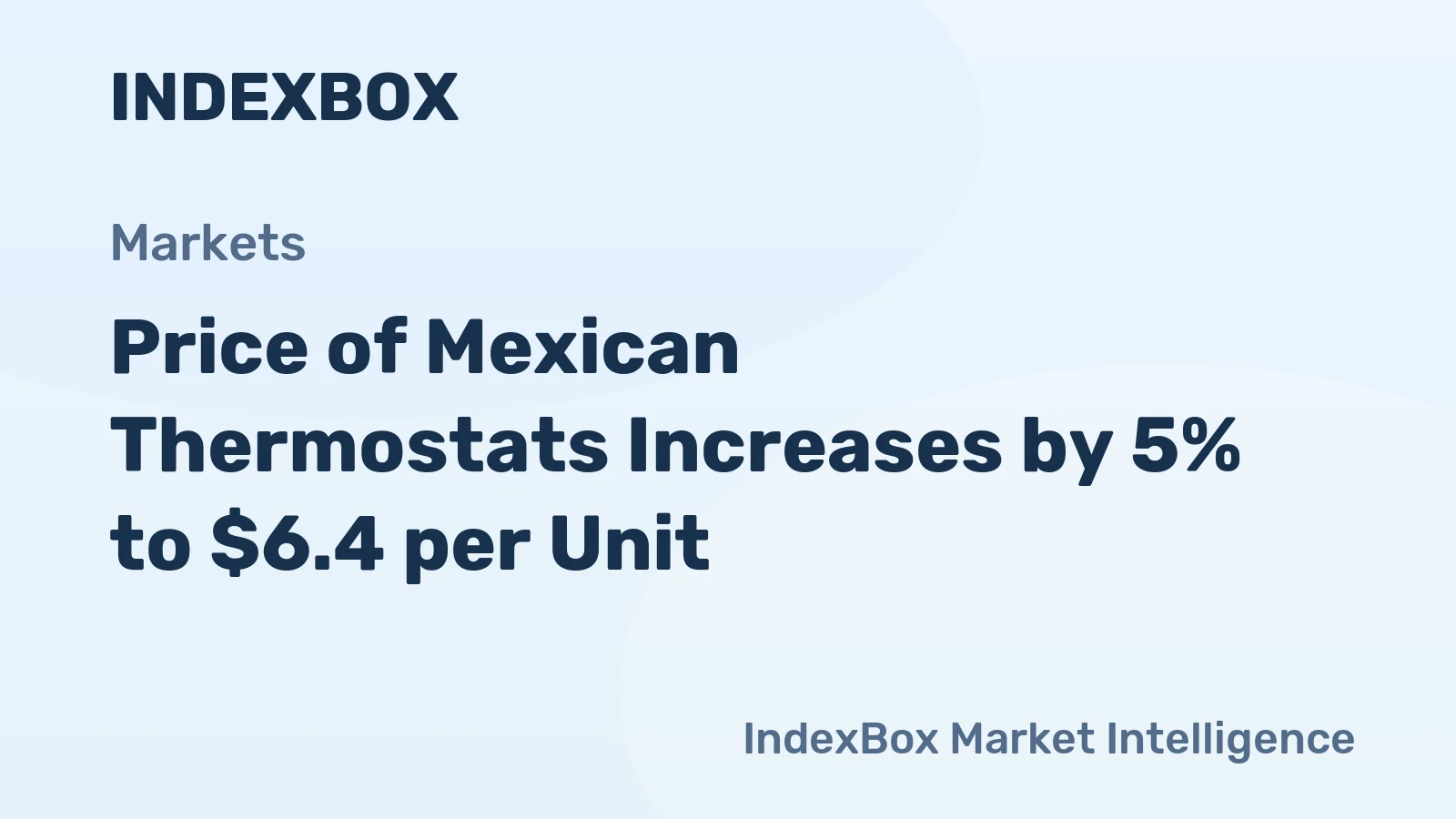 Price of Mexican Thermostats Increases by 5% to $6.4 per Unit