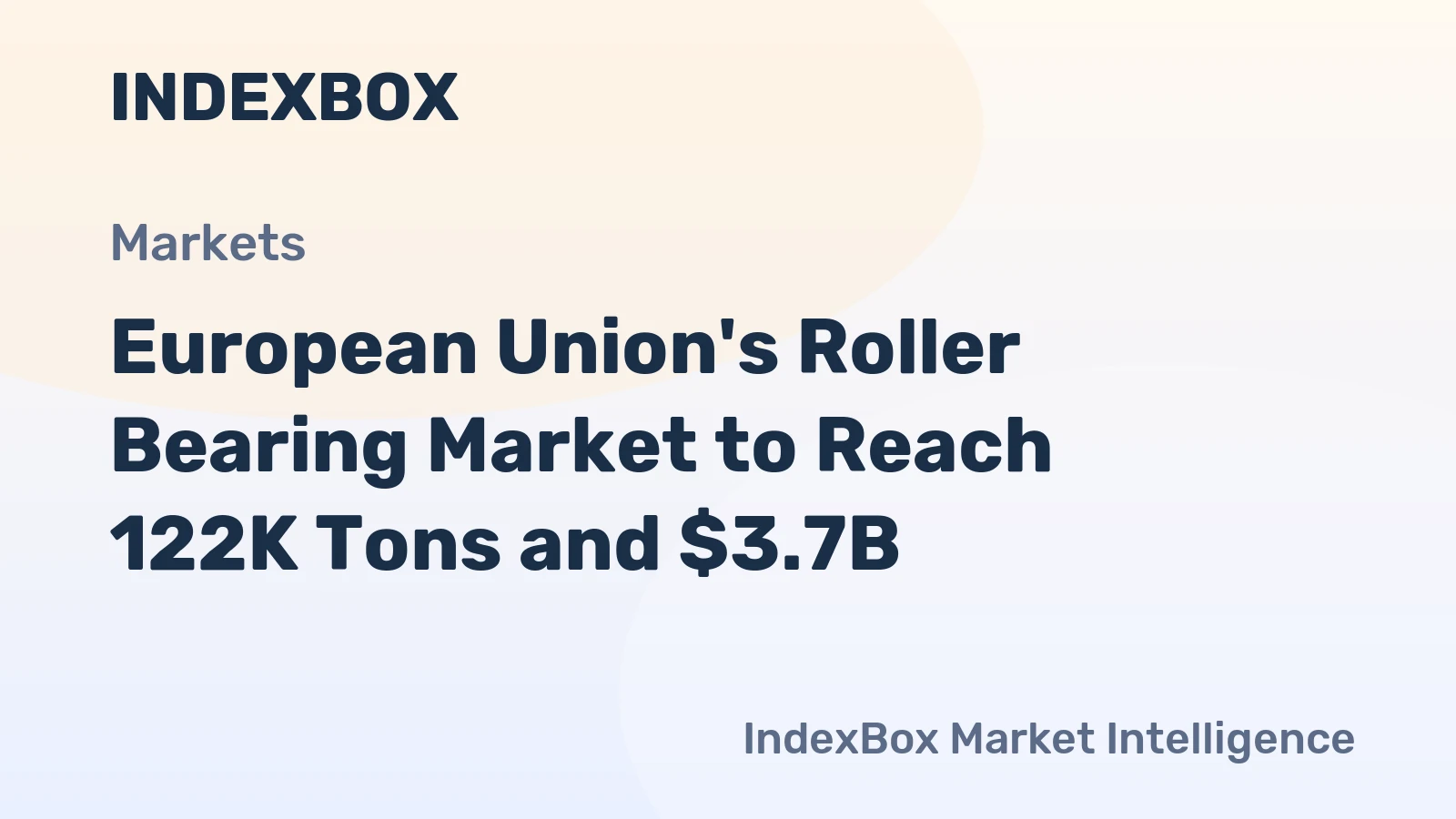European Union's Roller Bearing Market to Reach 122K Tons and $3.7B