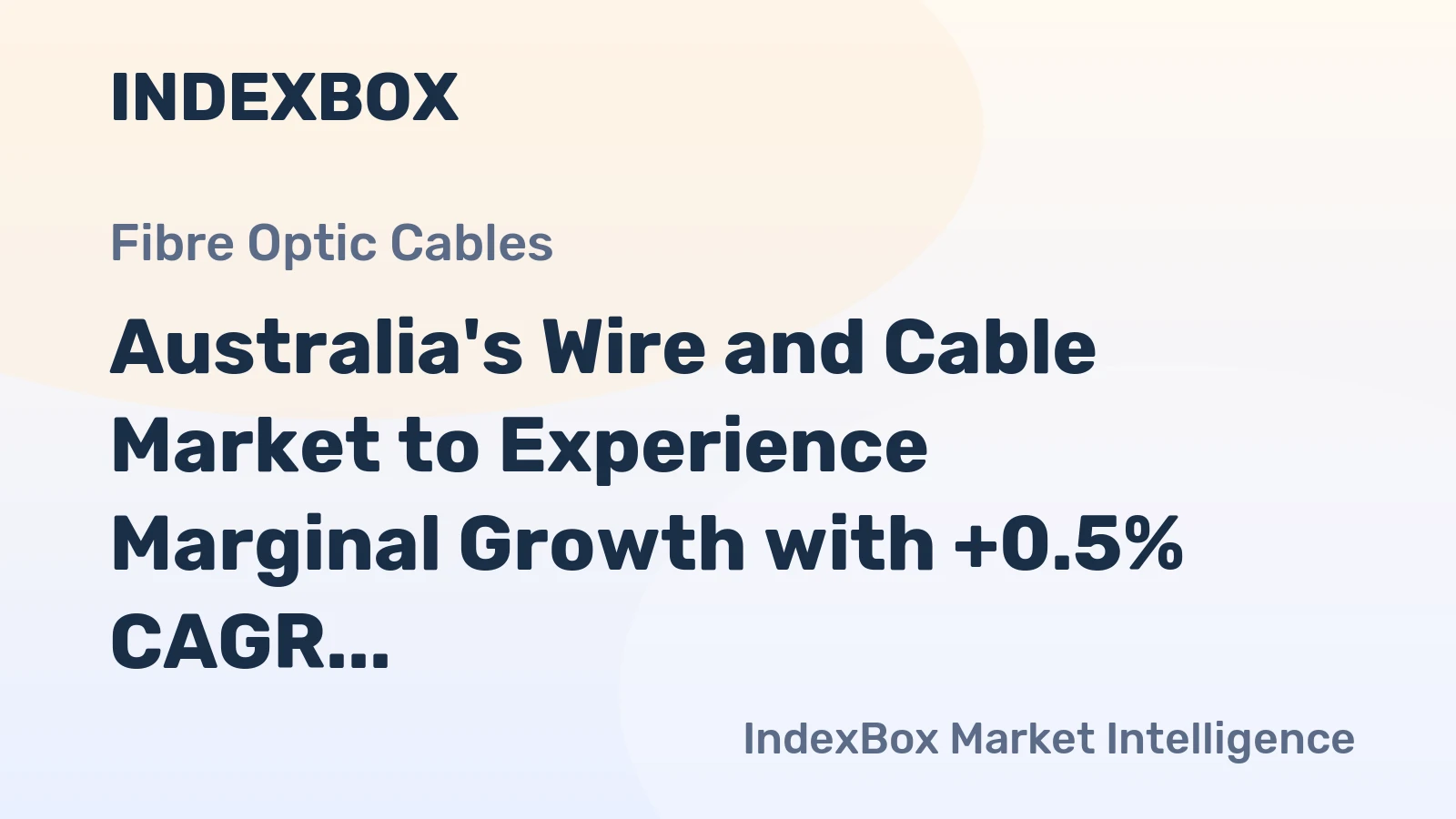 Australia's Wire and Cable Market to Experience Marginal Growth with +0.5% CAGR through 2035