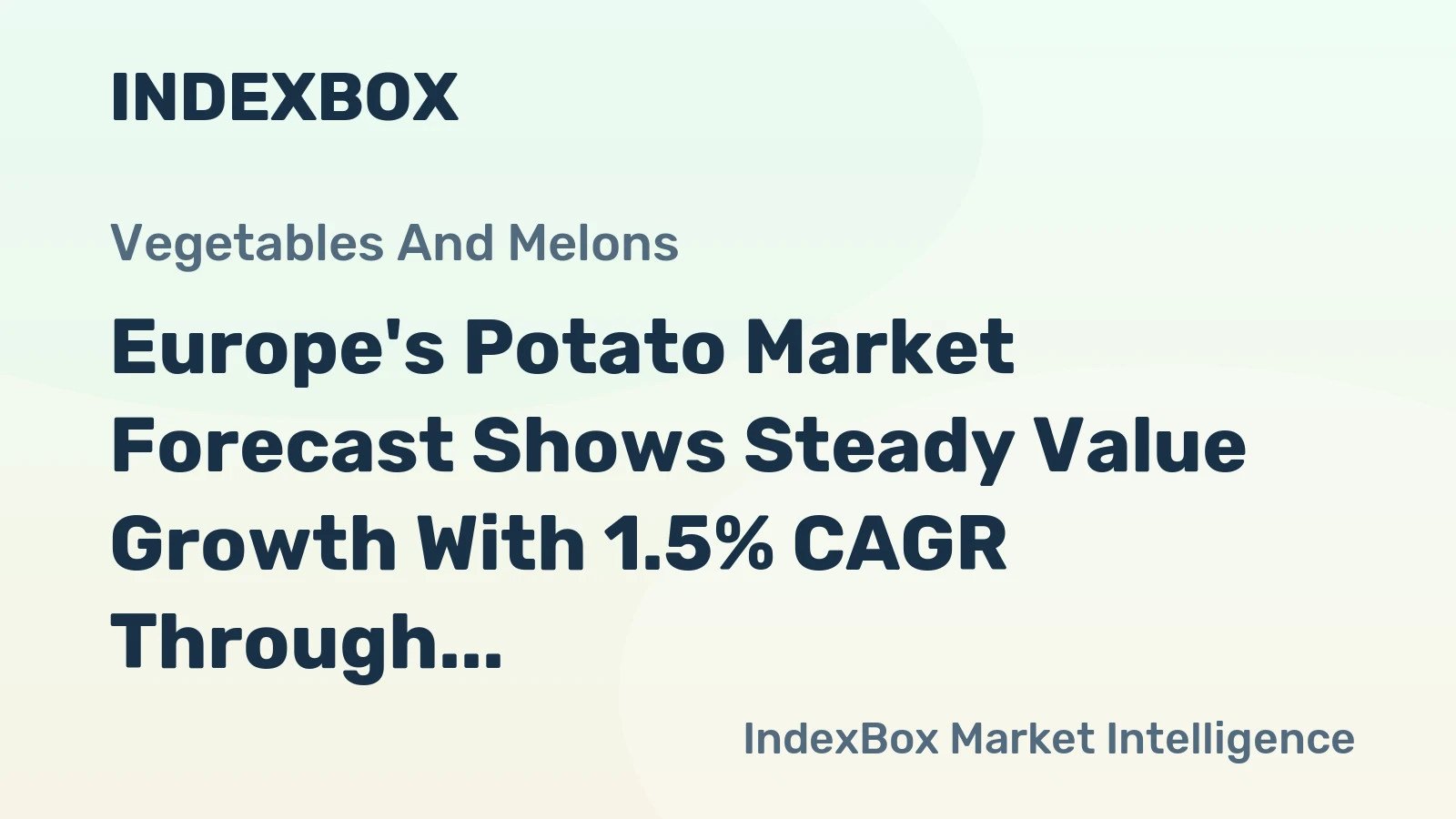 Europe's Potato Market Forecast Shows Steady Value Growth With 1.5% CAGR Through 2035