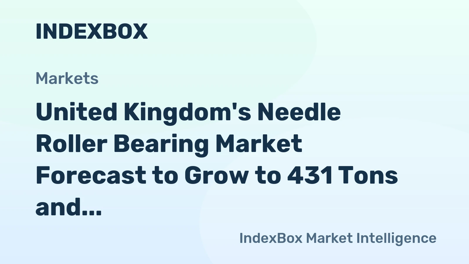United Kingdom's Needle Roller Bearing Market Forecast to Grow to 431 Tons and $13M by 2035