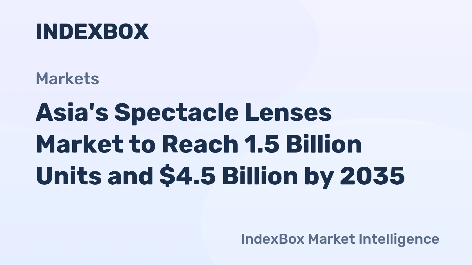 Asia's Spectacle Lenses Market to Reach 1.5 Billion Units and $4.5 Billion by 2035
