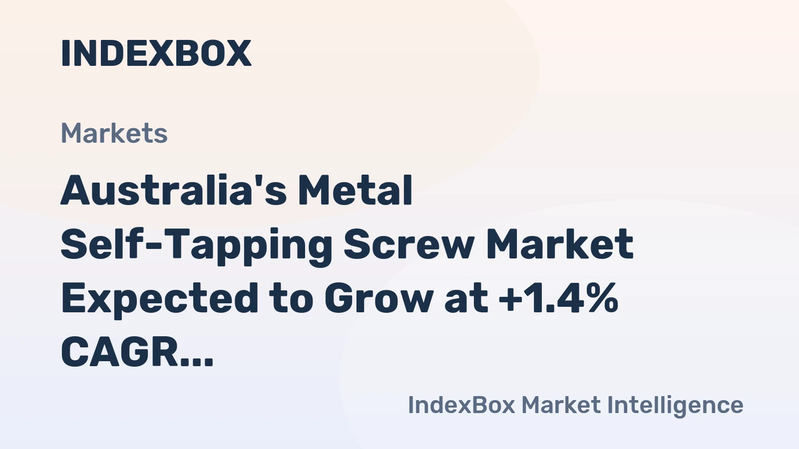 Australia's Metal Self-Tapping Screw Market Expected to Grow at +1.4% CAGR Over Next Decade