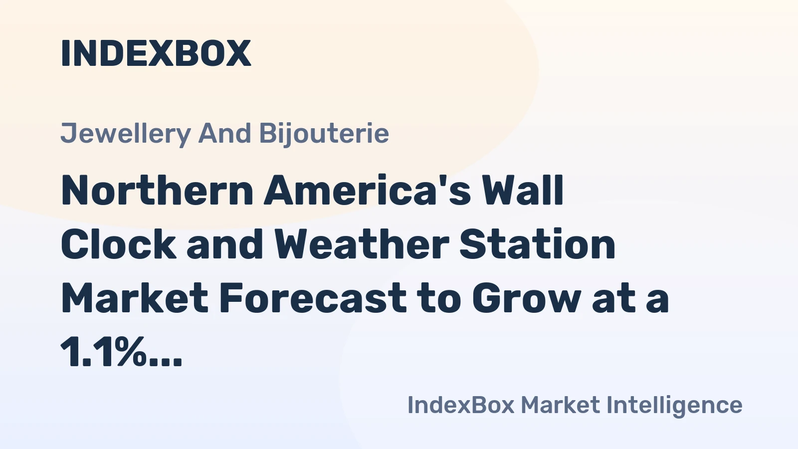 Northern America's Wall Clock and Weather Station Market Forecast to Grow at a 1.1% CAGR Through 2035