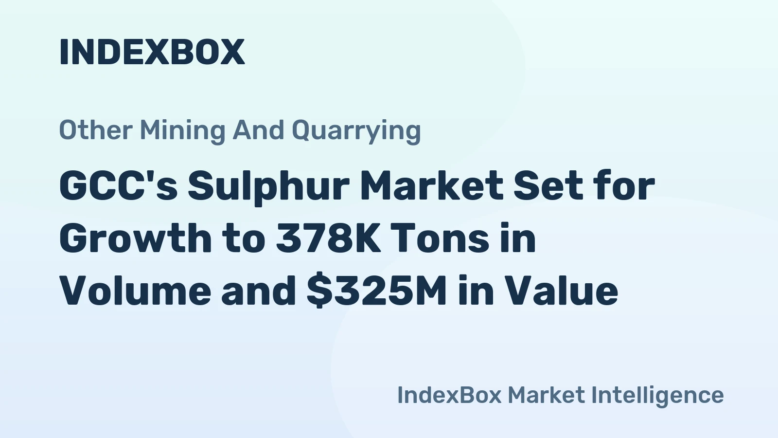 GCC's Sulphur Market Set for Growth to 378K Tons in Volume and $325M in Value