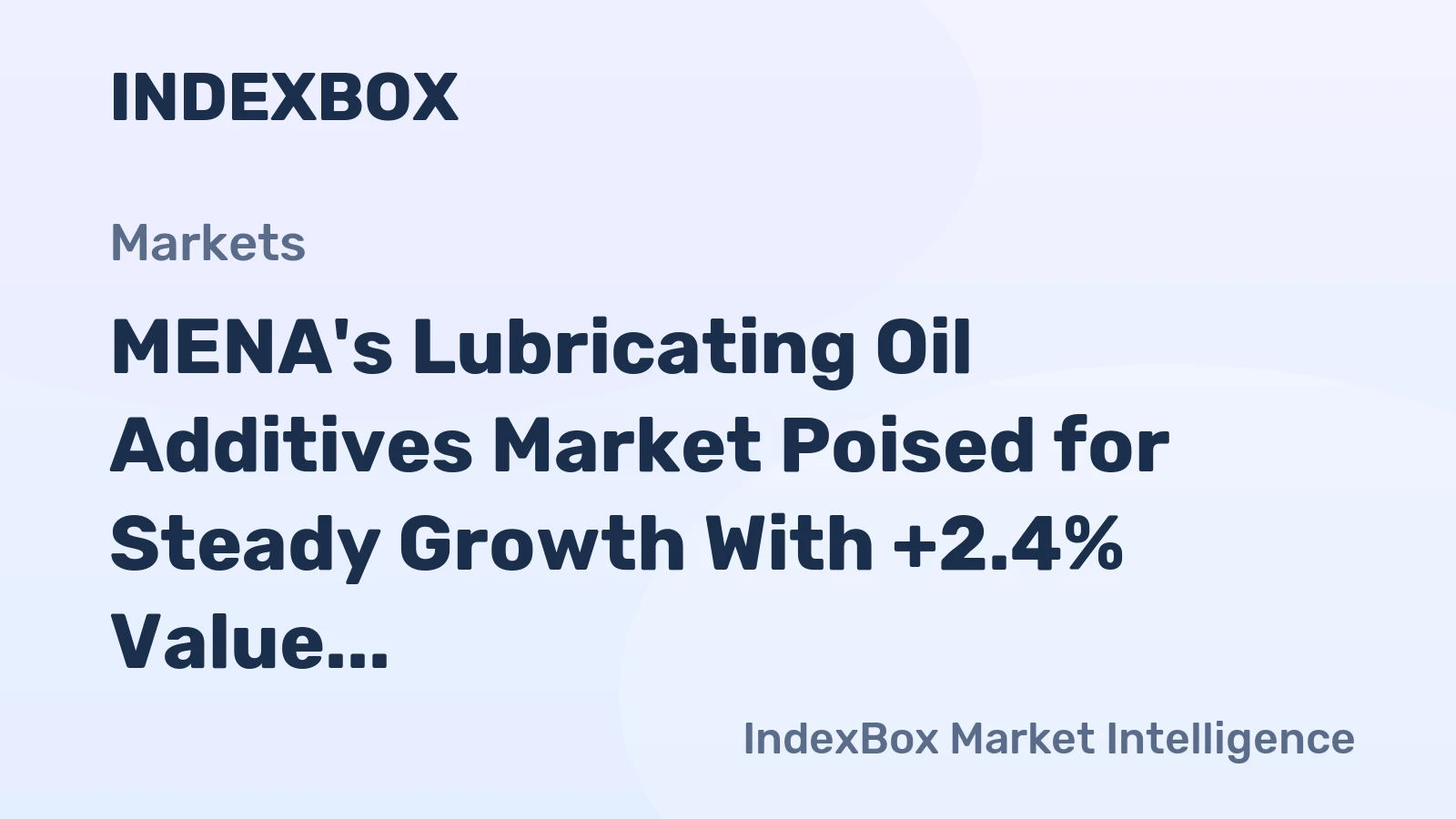 MENA's Lubricating Oil Additives Market Poised for Steady Growth With +2.4% Value CAGR