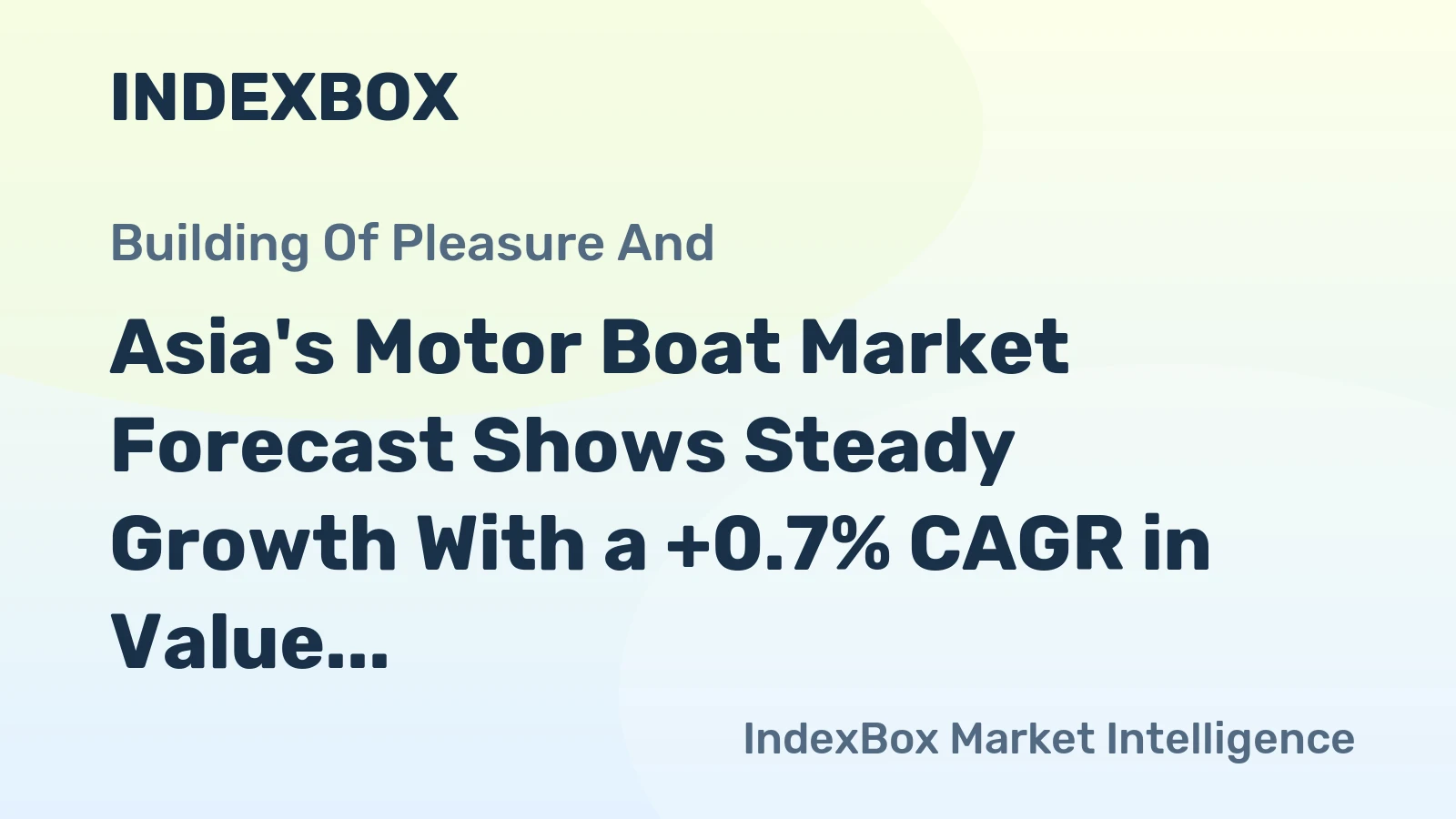Asia's Motor Boat Market Forecast Shows Steady Growth With a +0.7% CAGR in Value