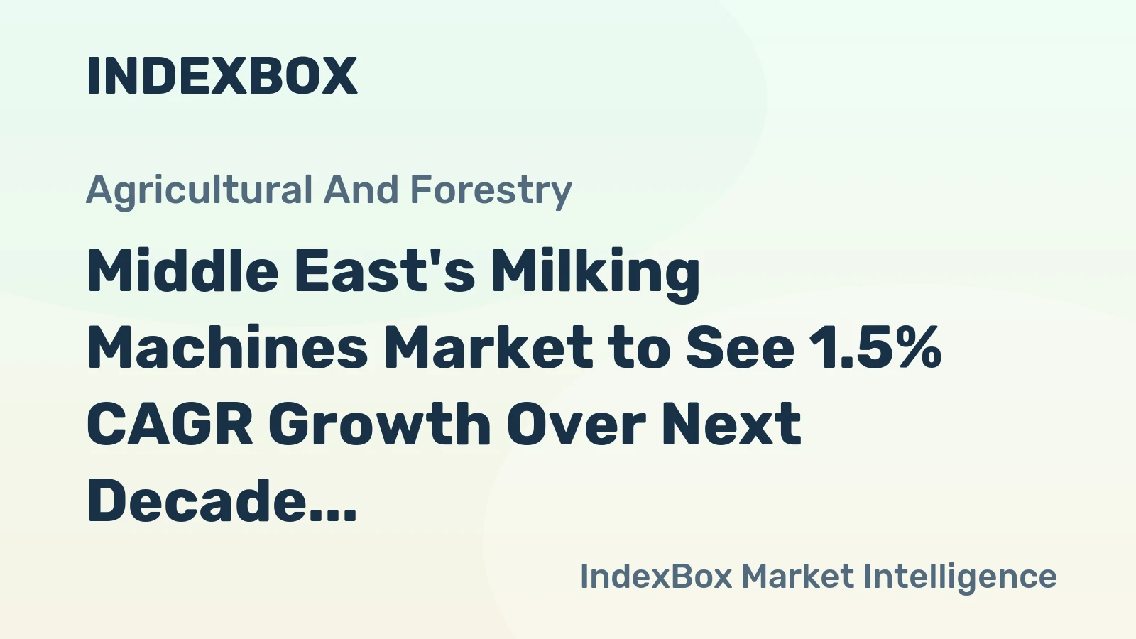 Middle East's Milking Machines Market to See 1.5% CAGR Growth Over Next Decade