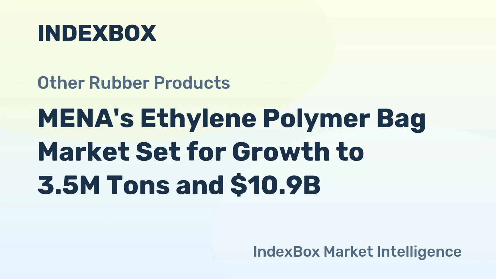 MENA's Ethylene Polymer Bag Market Set for Growth to 3.5M Tons and $10.9B
