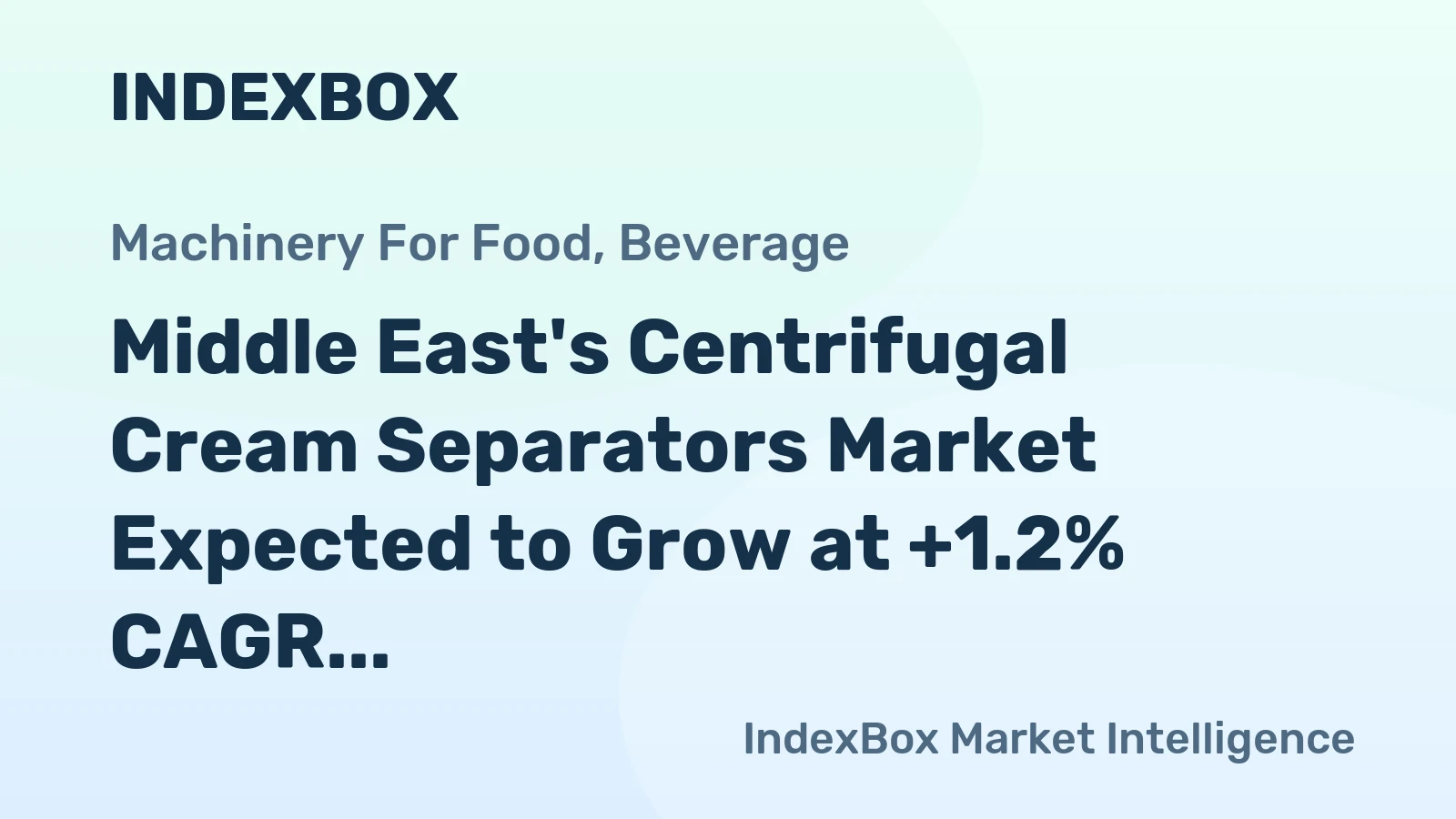 Middle East's Centrifugal Cream Separators Market Expected to Grow at +1.2% CAGR