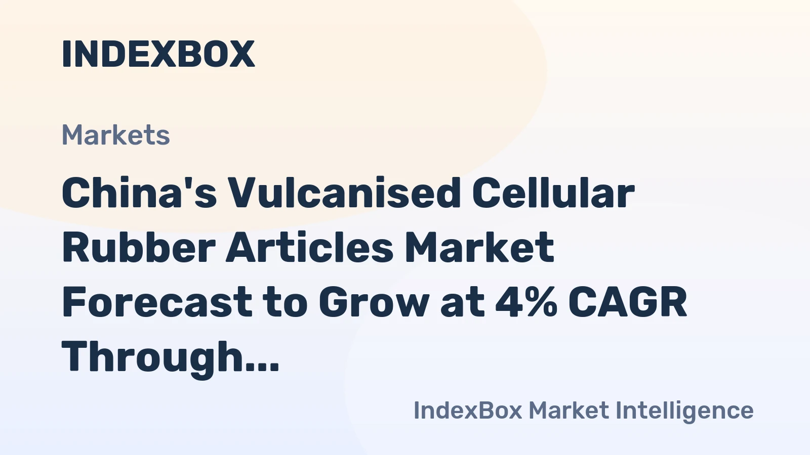 China's Vulcanised Cellular Rubber Articles Market Forecast to Grow at 4% CAGR Through 2035