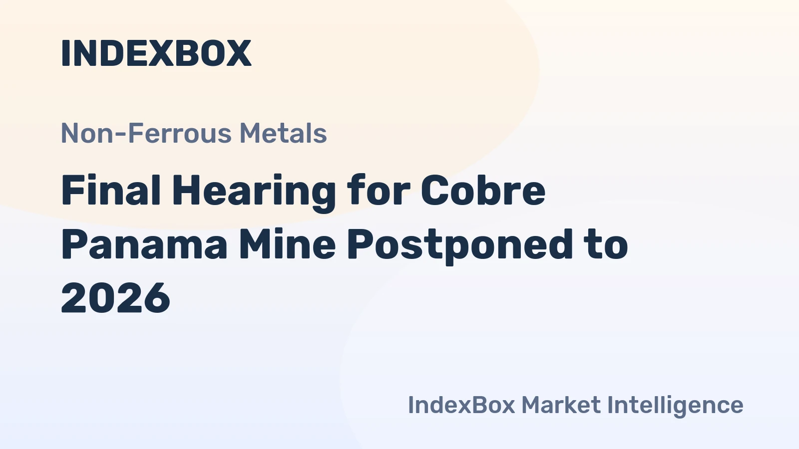 Final Hearing for Cobre Panama Mine Postponed to 2026