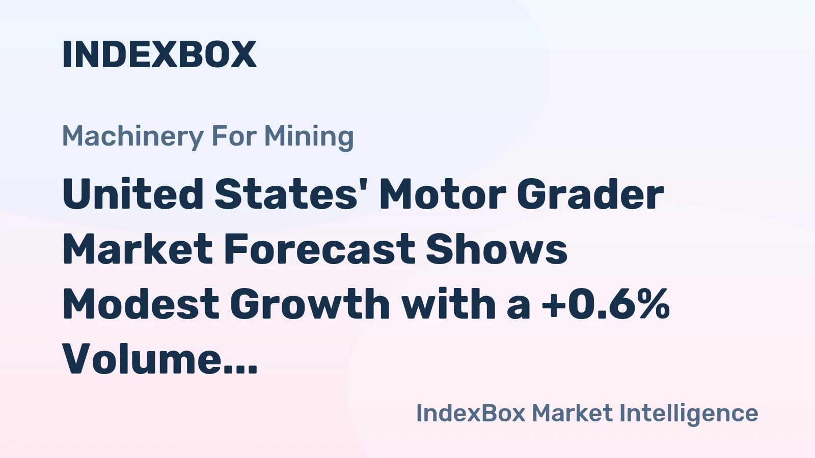 United States' Motor Grader Market Forecast Shows Modest Growth with a +0.6% Volume CAGR Through 2035