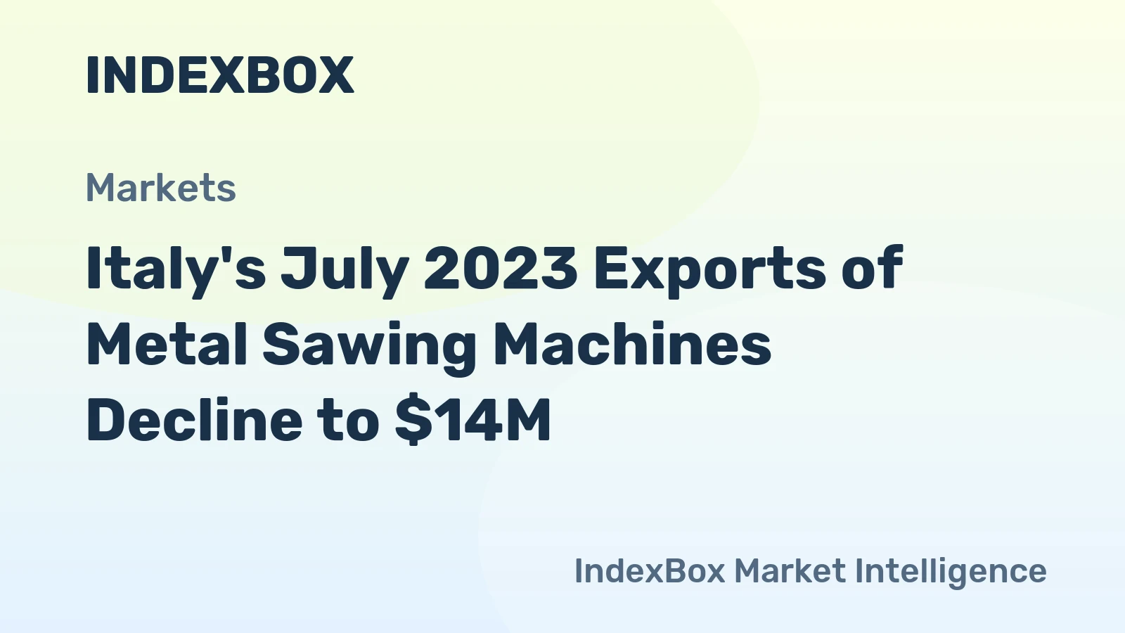 Italy's July 2023 Exports of Metal Sawing Machines Decline to $14M