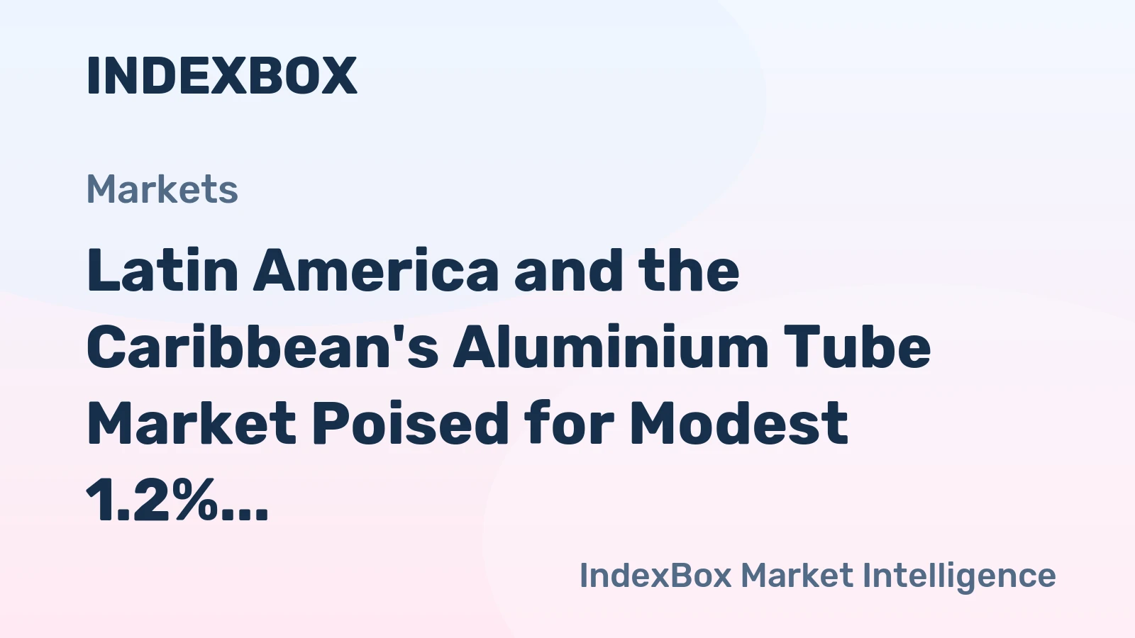Latin America and the Caribbean's Aluminium Tube Market Poised for Modest 1.2% CAGR Growth Through 2035