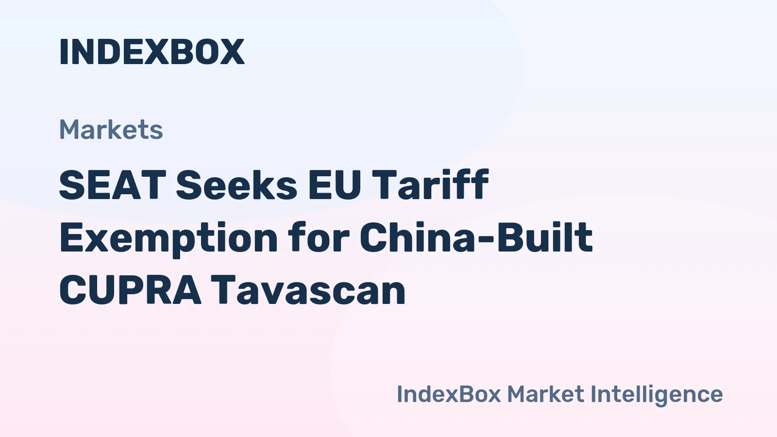 SEAT Seeks EU Tariff Exemption for China-Built CUPRA Tavascan