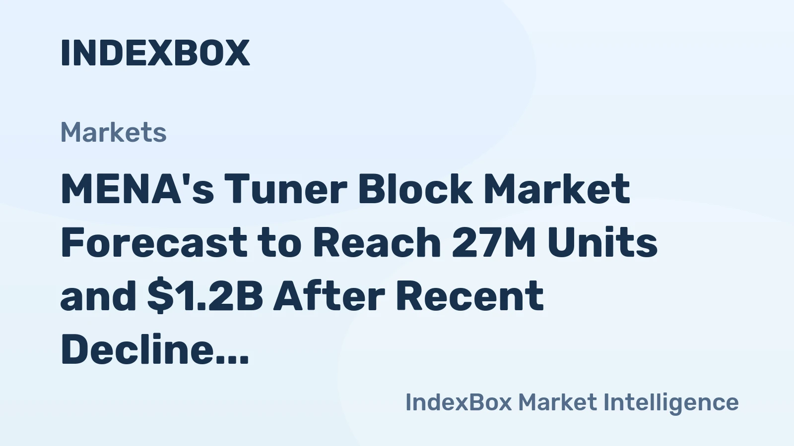 MENA's Tuner Block Market Forecast to Reach 27M Units and $1.2B After Recent Decline