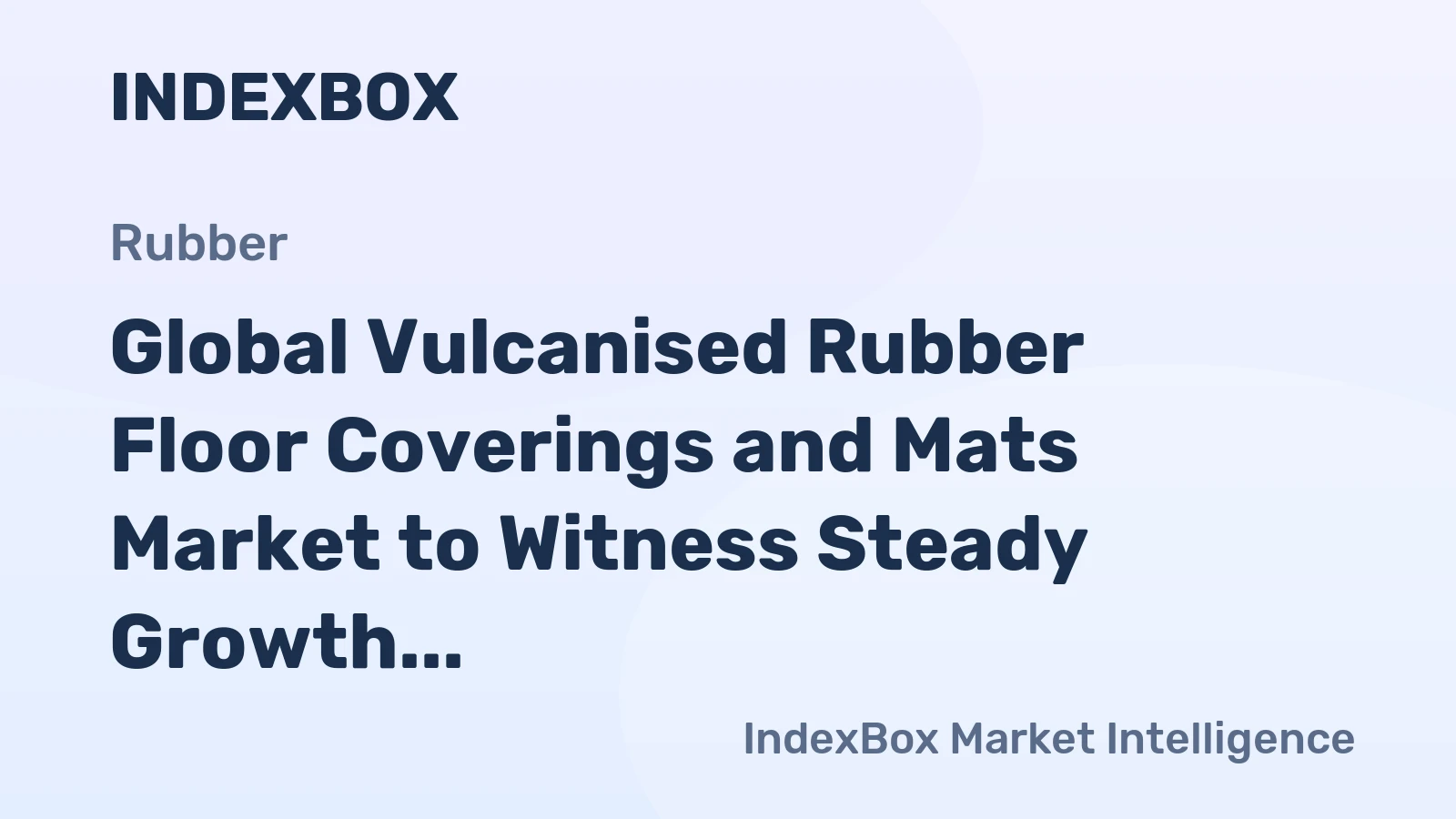 Global Vulcanised Rubber Floor Coverings and Mats Market to Witness Steady Growth with a CAGR of +0.7% from 2024 to 2035, Reaching $4.7B by 2035