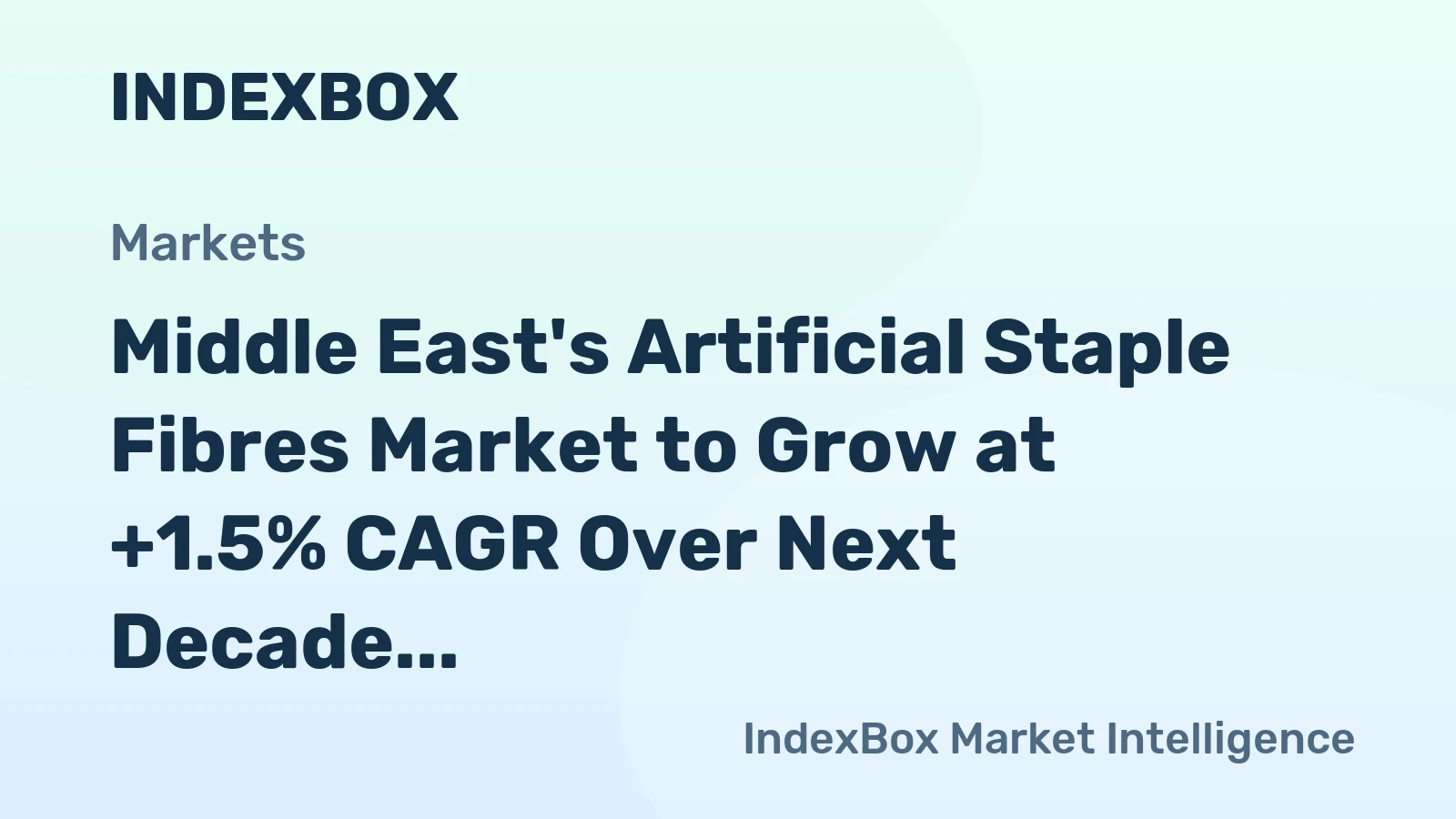 Middle East's Artificial Staple Fibres Market to Grow at +1.5% CAGR Over Next Decade