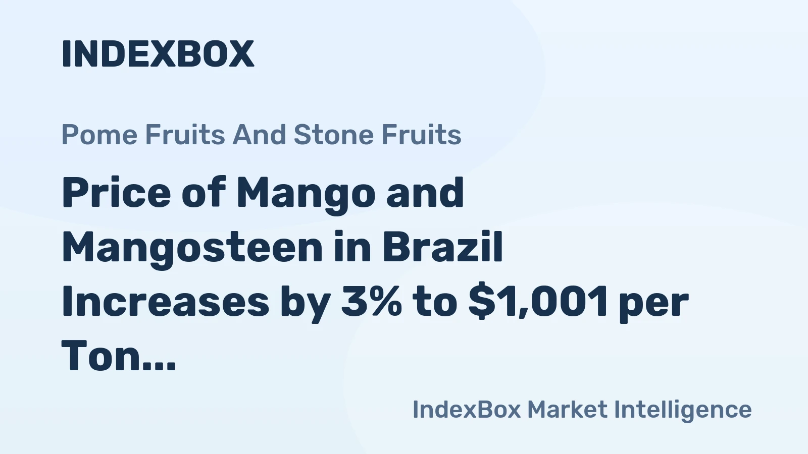 Price of Mango and Mangosteen in Brazil Increases by 3% to $1,001 per Ton