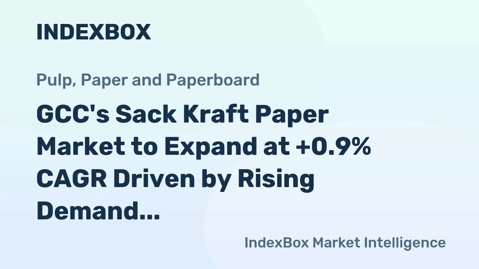 GCC's Sack Kraft Paper Market to Expand at +0.9% CAGR Driven by Rising Demand and Import Growth