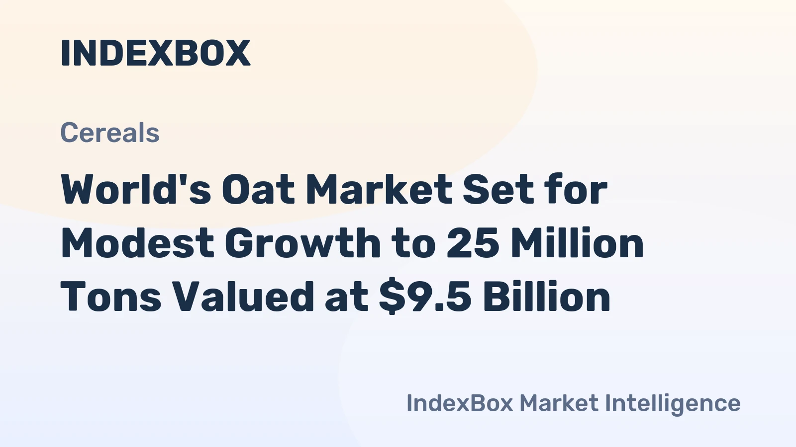 World's Oat Market Set for Modest Growth to 25 Million Tons Valued at $9.5 Billion