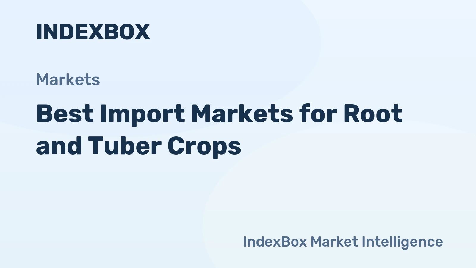 Best Import Markets for Root and Tuber Crops