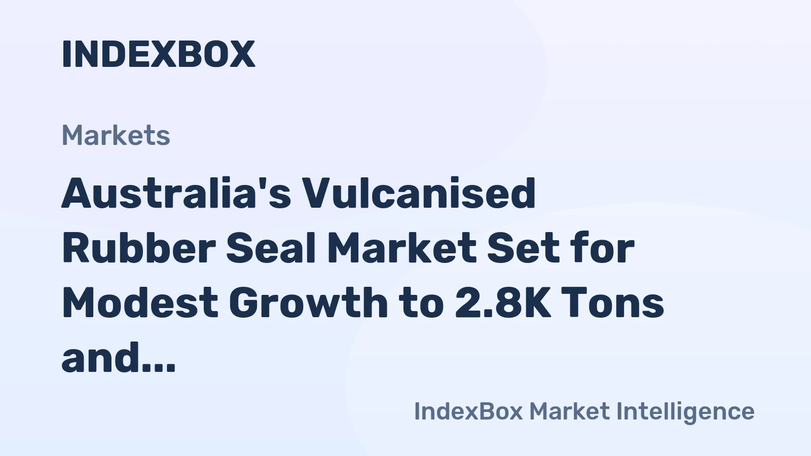 Australia's Vulcanised Rubber Seal Market Set for Modest Growth to 2.8K Tons and $123M