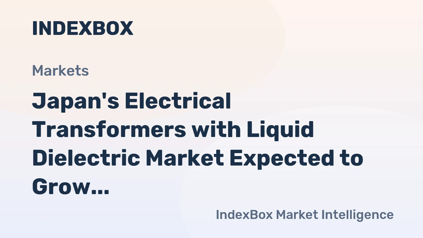 Japan's Electrical Transformers with Liquid Dielectric Market Expected to Grow at +1.1% CAGR Over Next Decade