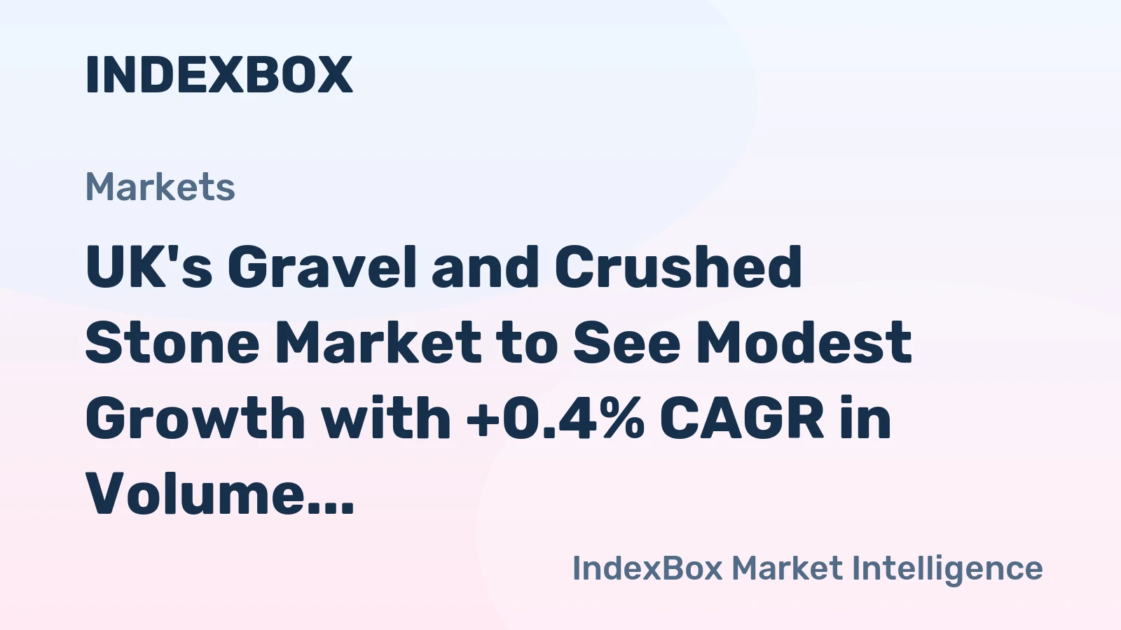 UK's Gravel and Crushed Stone Market to See Modest Growth with +0.4% CAGR in Volume and +2.1% CAGR in Value from 2024 to 2035