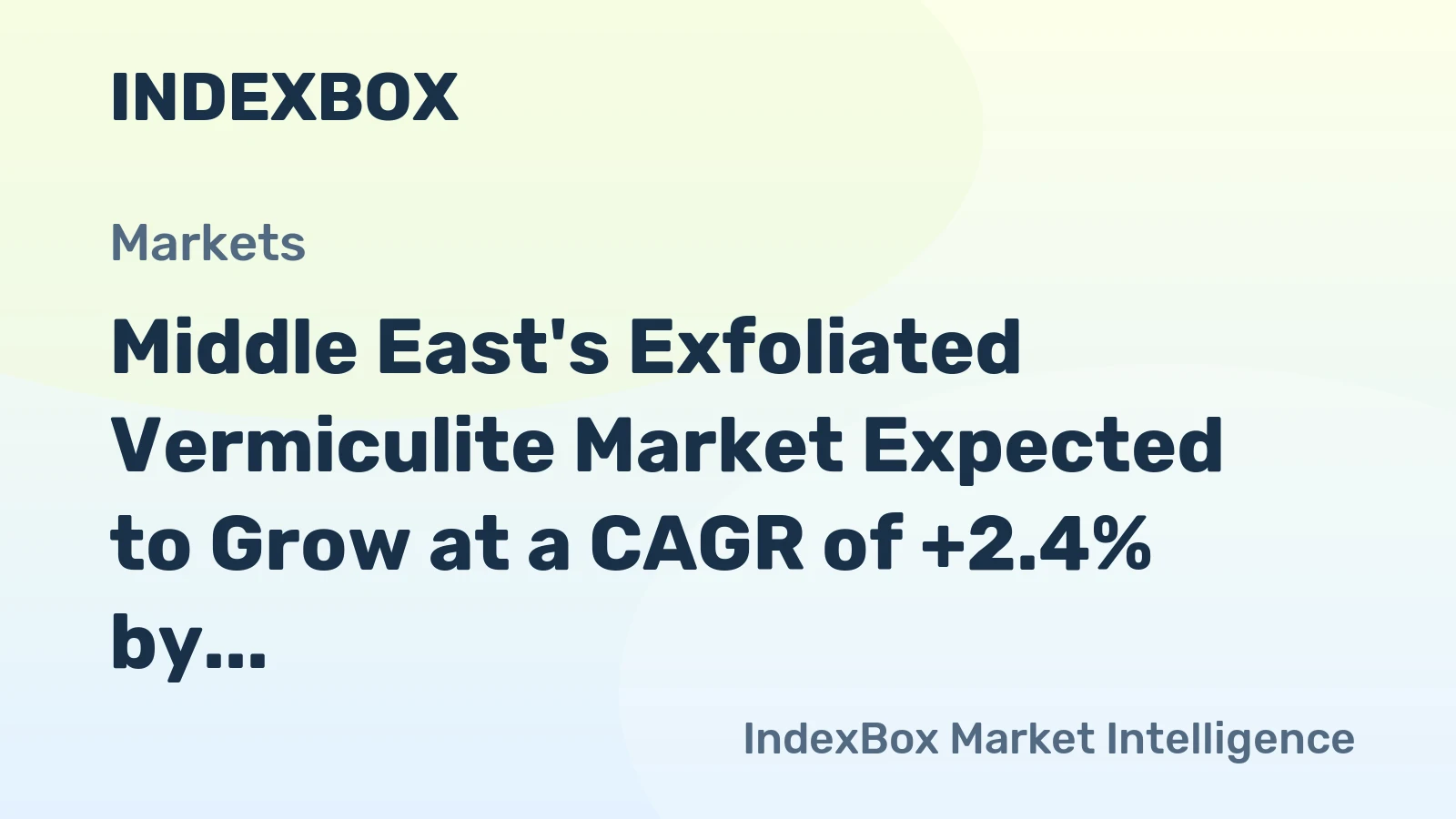 Middle East's Exfoliated Vermiculite Market Expected to Grow at a CAGR of +2.4% by 2035
