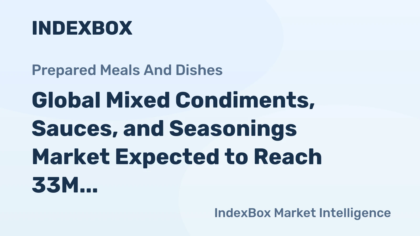 Global Mixed Condiments, Sauces, and Seasonings Market Expected to Reach 33M Tons and $96.7B in Value by 2035