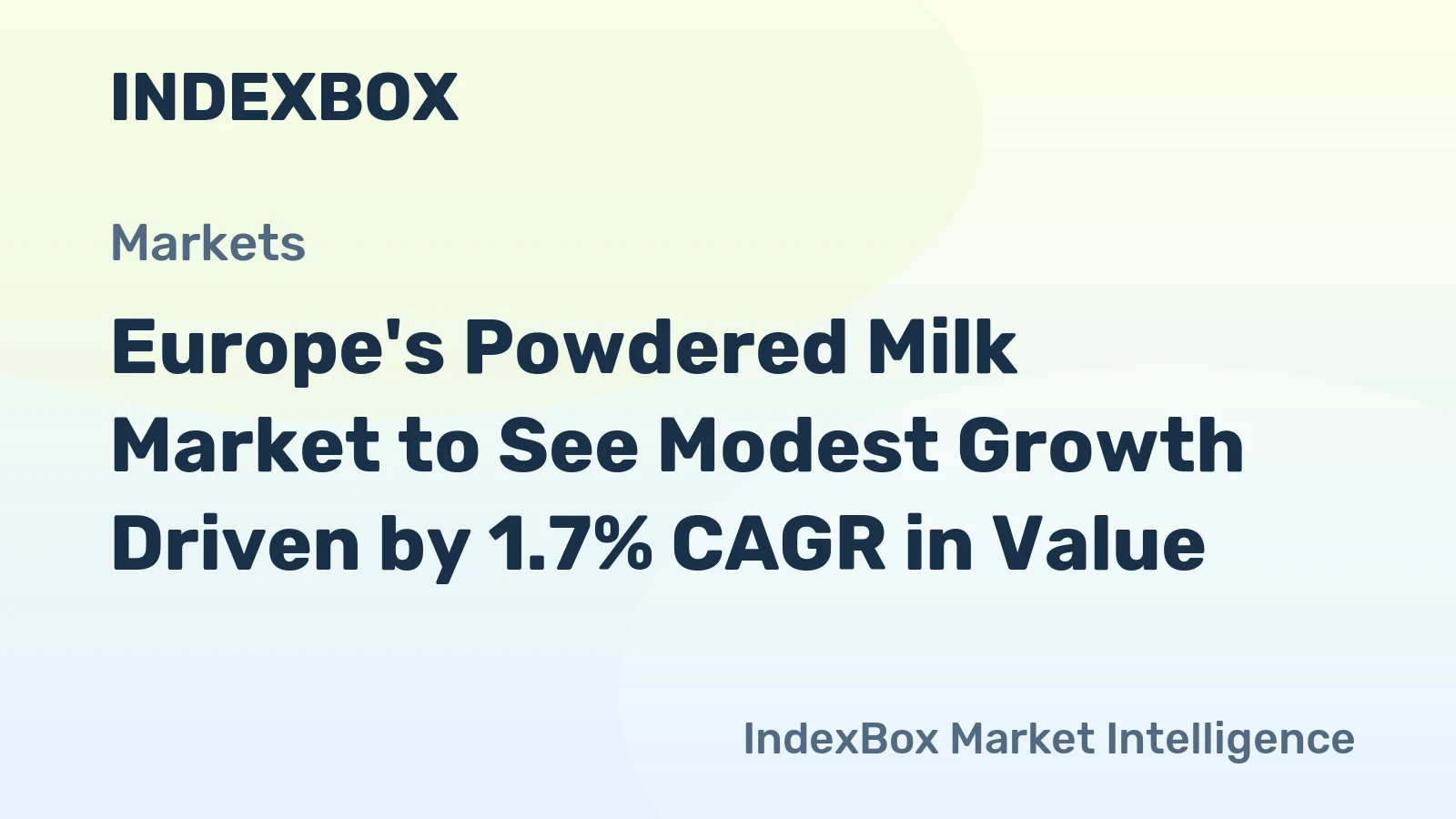 Europe's Powdered Milk Market to See Modest Growth Driven by 1.7% CAGR in Value