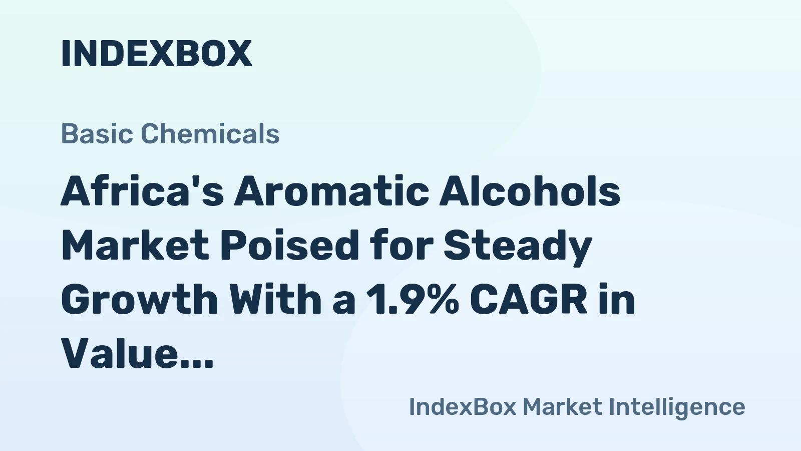 Africa's Aromatic Alcohols Market Poised for Steady Growth With a 1.9% CAGR in Value