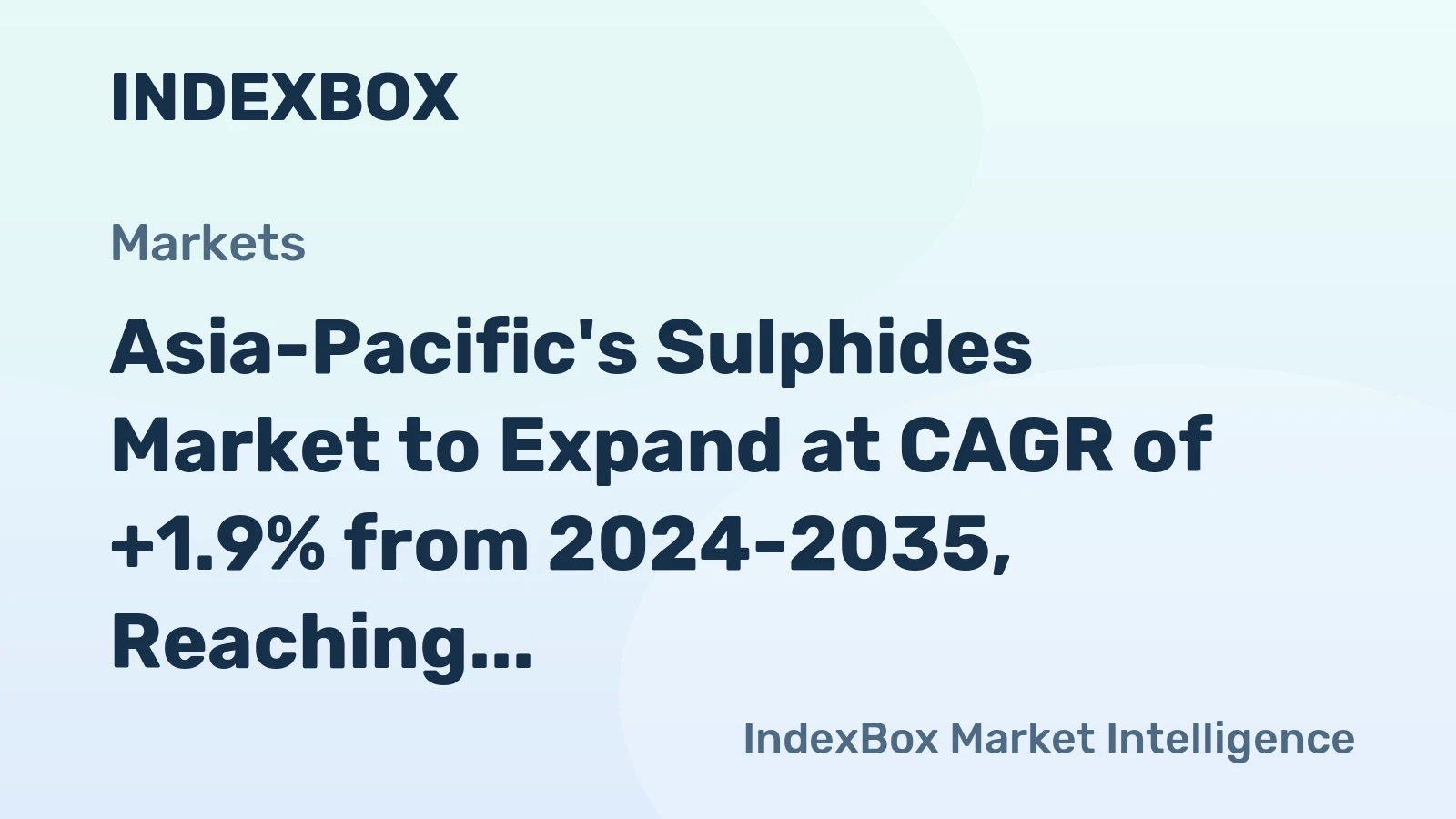 Asia-Pacific's Sulphides Market to Expand at CAGR of +1.9% from 2024-2035, Reaching $2.3B in Value