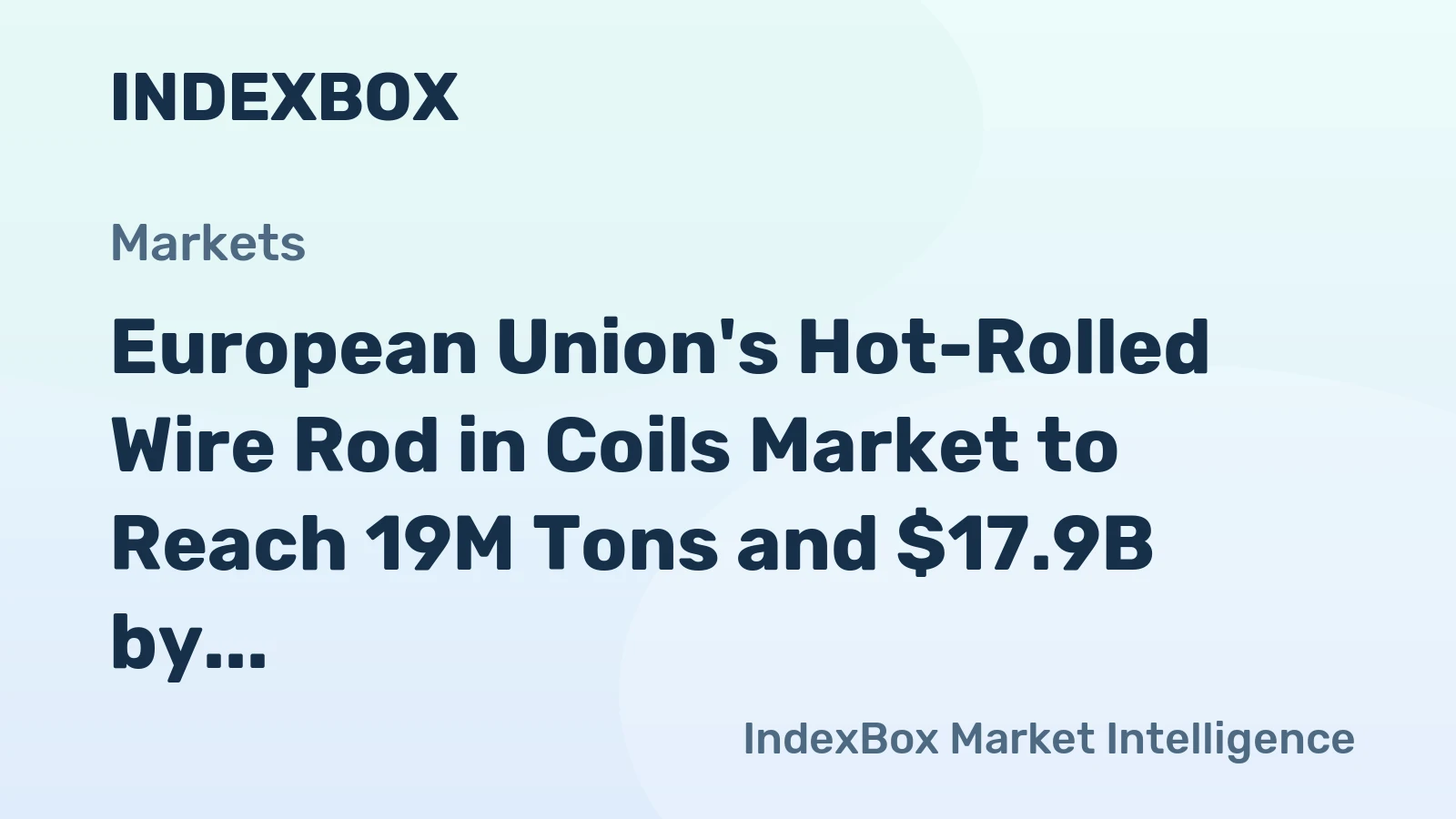 European Union's Hot-Rolled Wire Rod in Coils Market to Reach 19M Tons and $17.9B by 2035