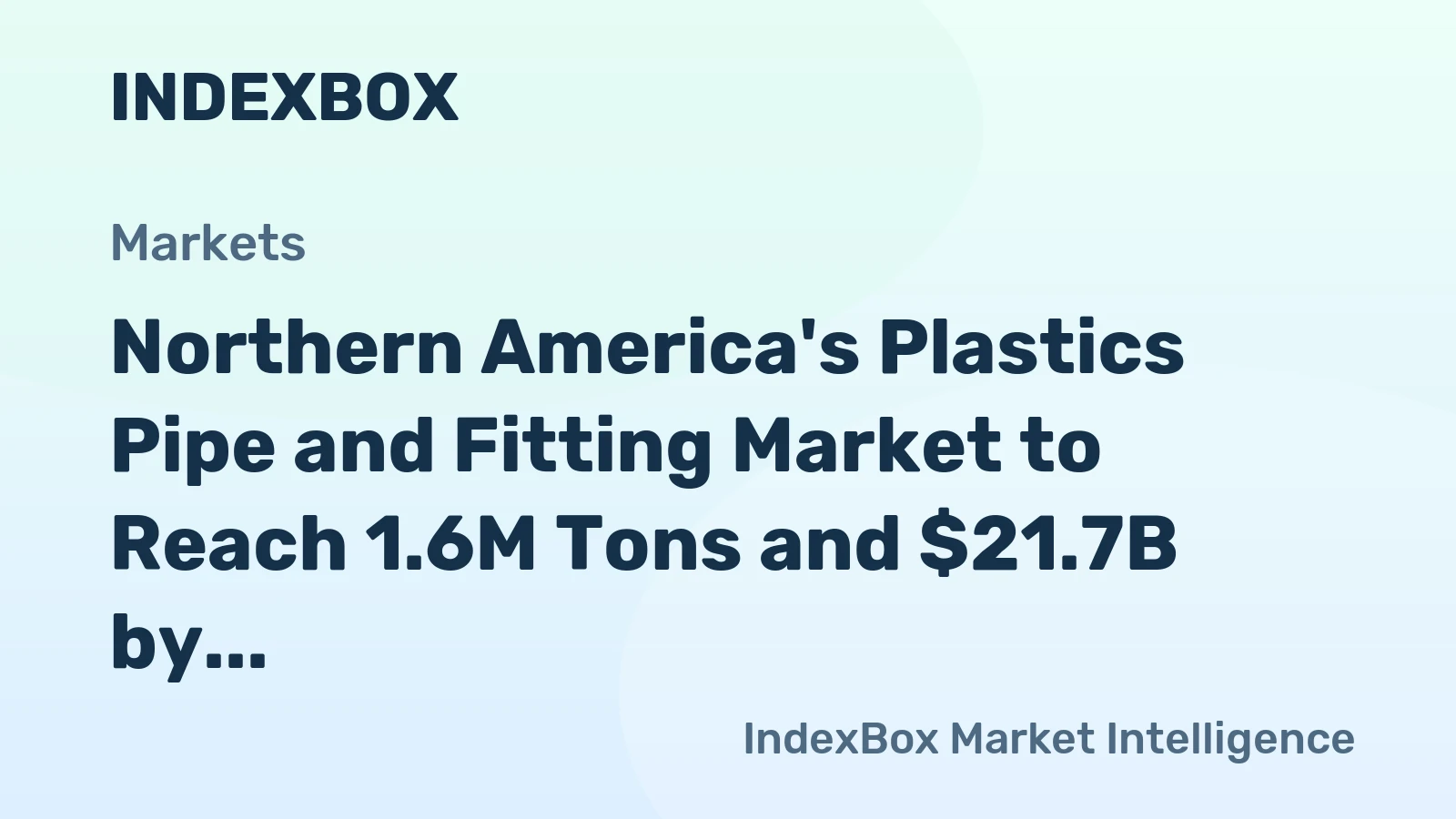 Northern America's Plastics Pipe and Fitting Market to Reach 1.6M Tons and $21.7B by 2035