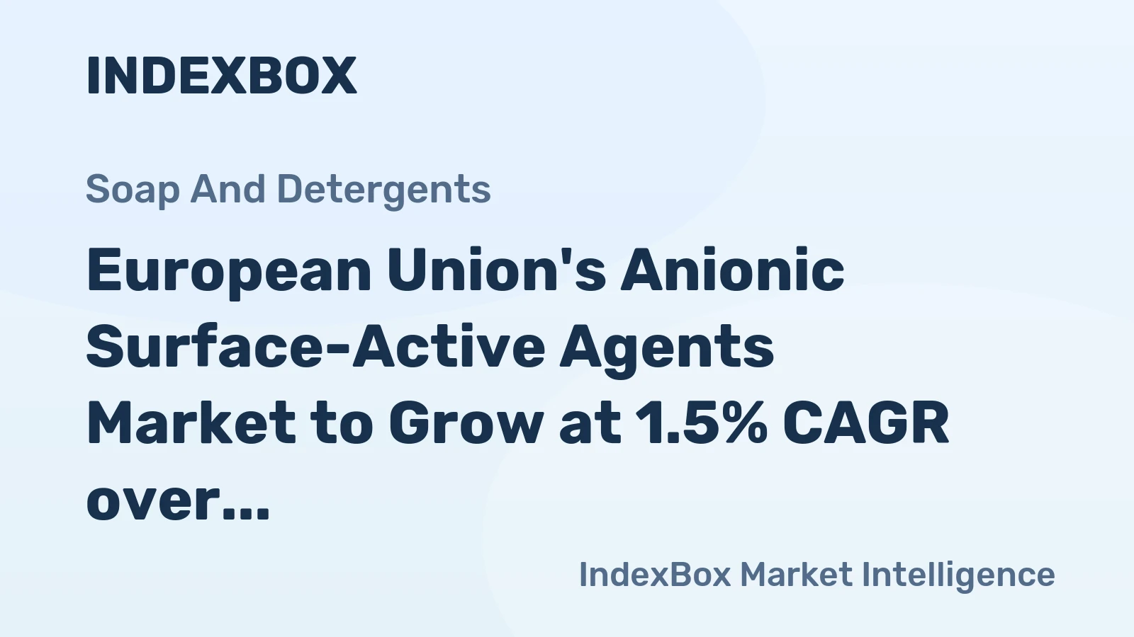 European Union's Anionic Surface-Active Agents Market to Grow at 1.5% CAGR over Next Decade, Reaching 1.8M Tons by 2035