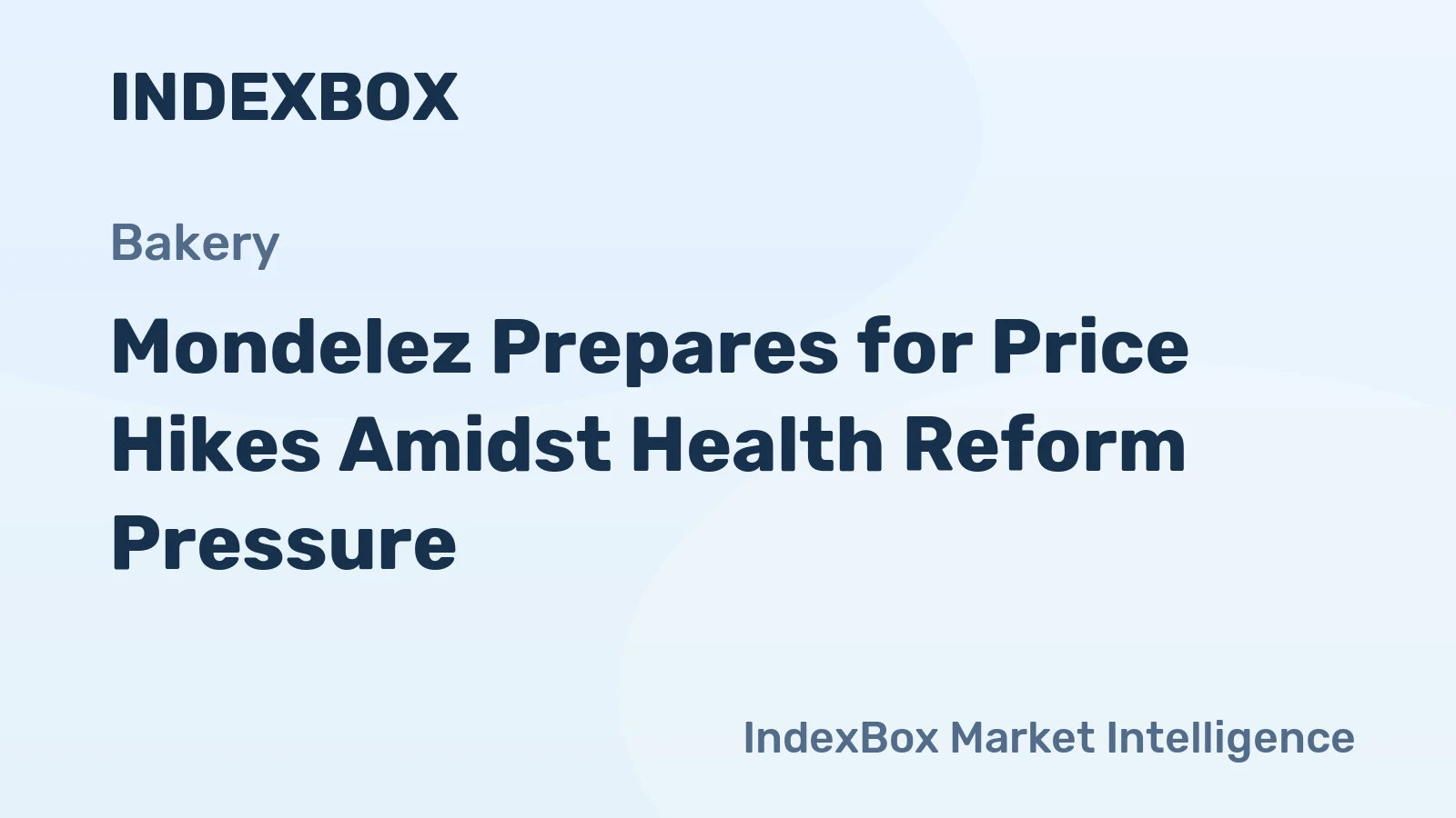 Mondelez Prepares for Price Hikes Amidst Health Reform Pressure