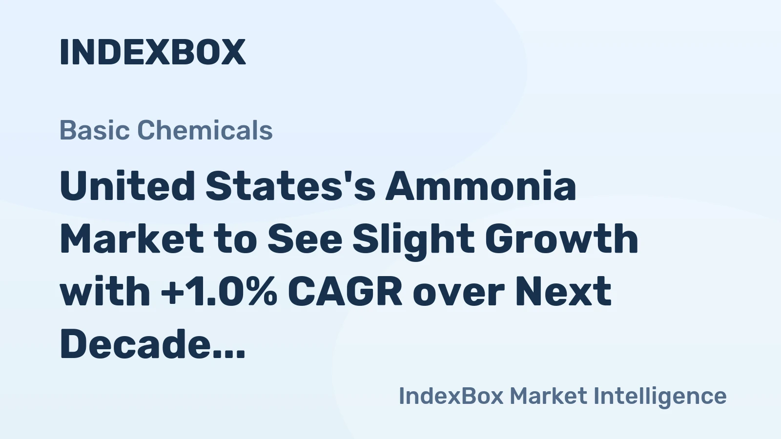 United States's Ammonia Market to See Slight Growth with +1.0% CAGR over Next Decade