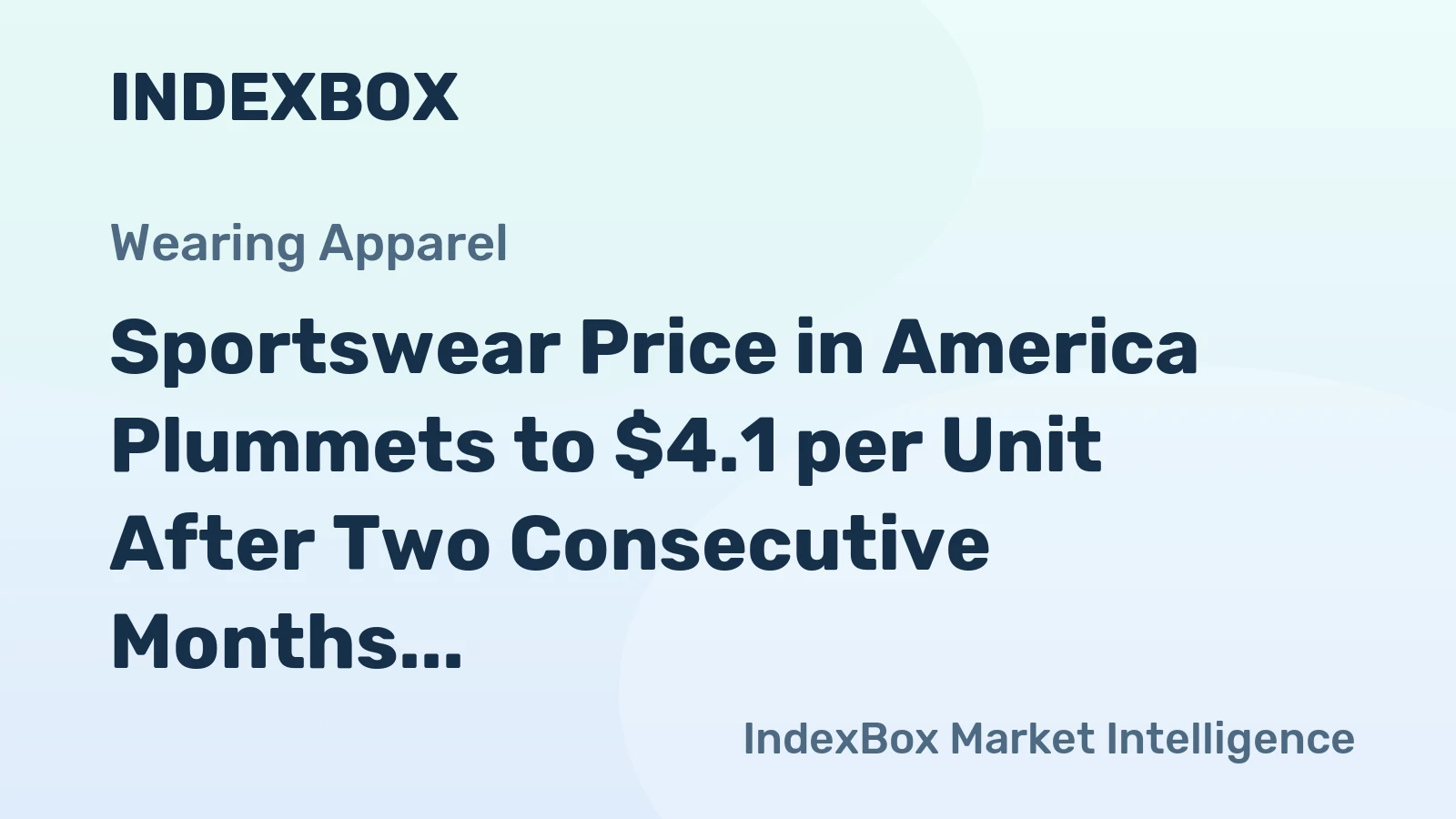 Sportswear Price in America Plummets to $4.1 per Unit After Two Consecutive Months of Contraction