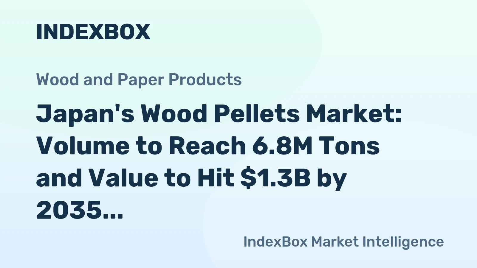 Japan's Wood Pellets Market: Volume to Reach 6.8M Tons and Value to Hit $1.3B by 2035