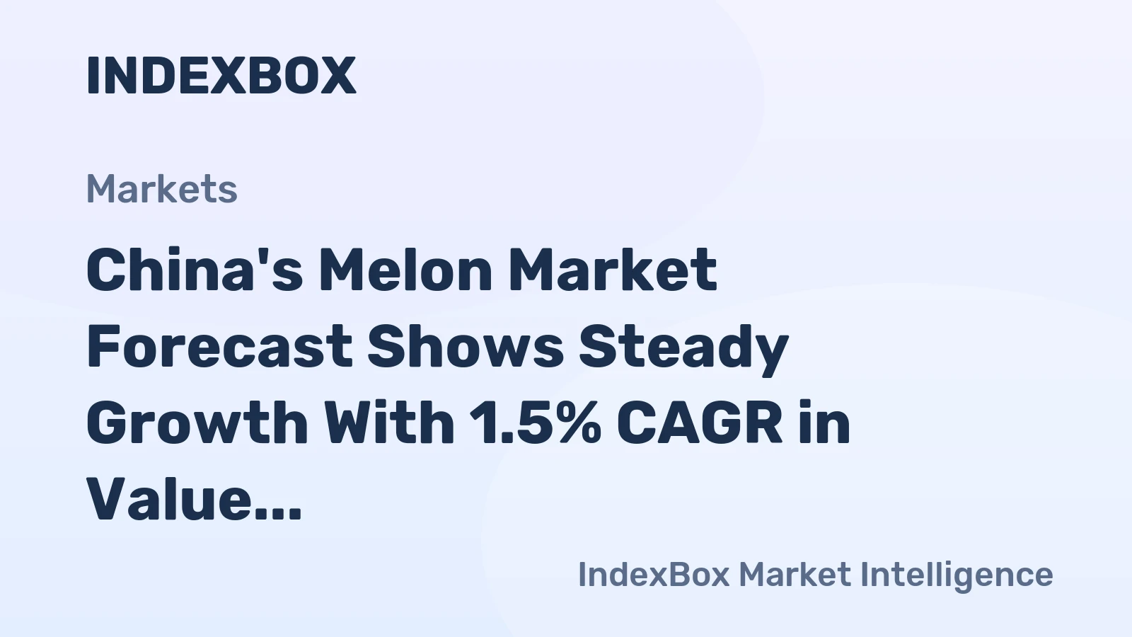 China's Melon Market Forecast Shows Steady Growth With 1.5% CAGR in Value Through 2035